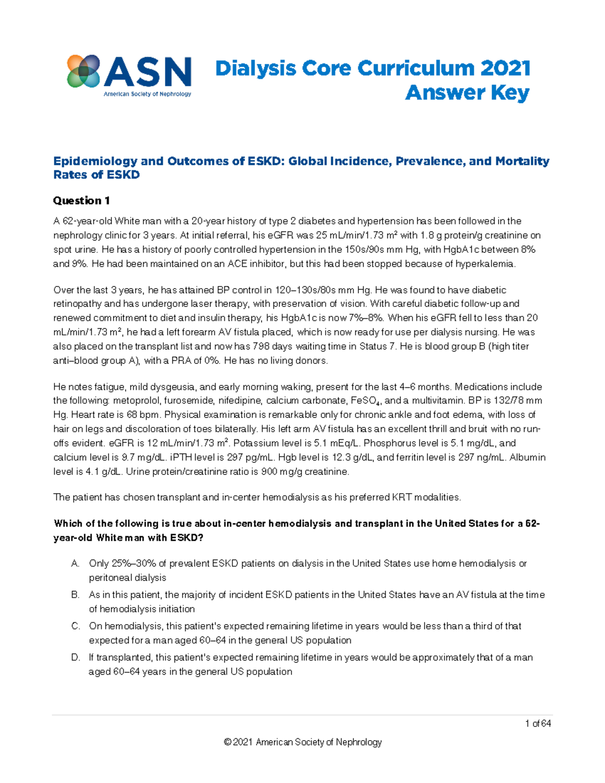 Dialysis Core CUrriculum 2021, ASN - Answer Key 1 of 64 Epidemiology ...