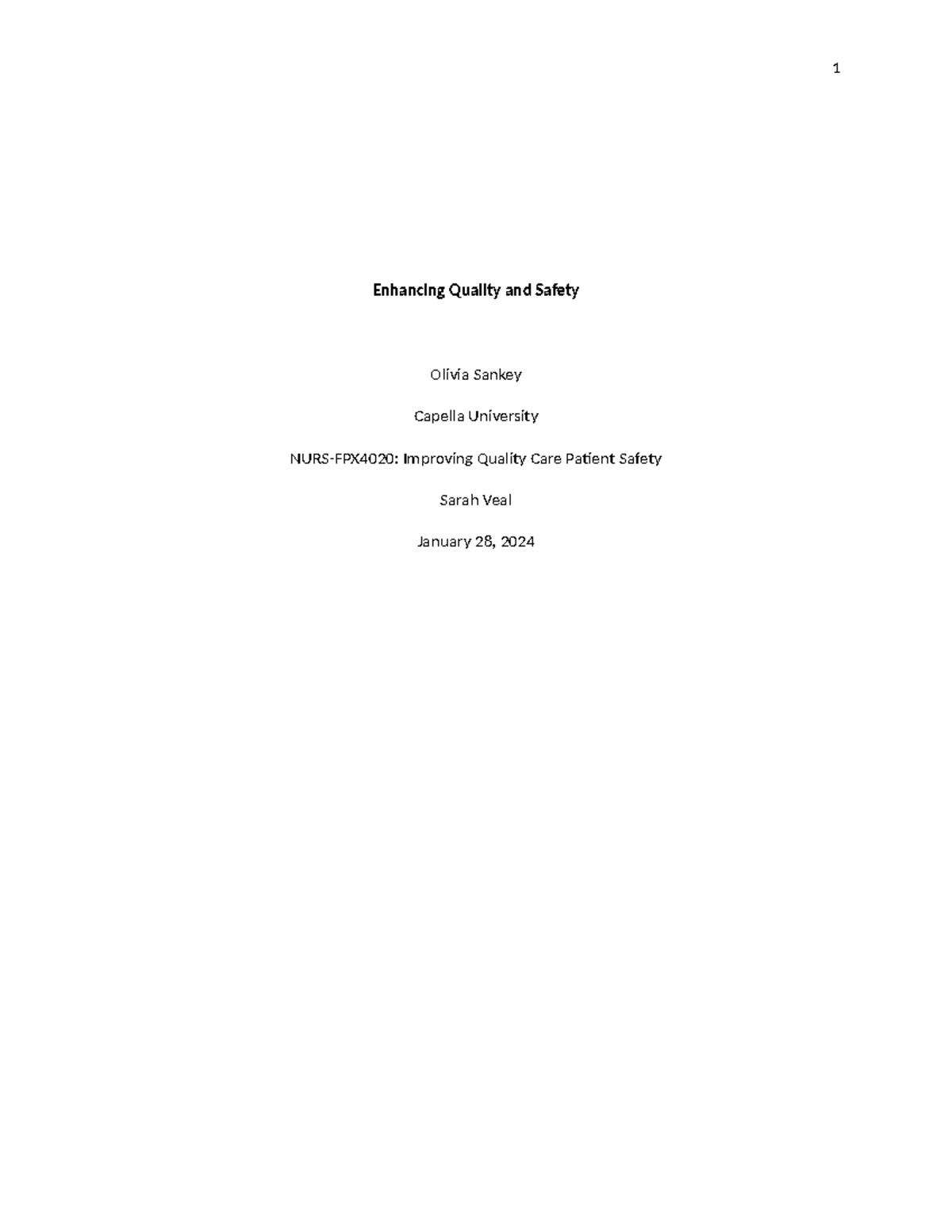 NURS 4020 Assignment 1 Attempt 2 - Enhancing Quality and Safety Olivia ...