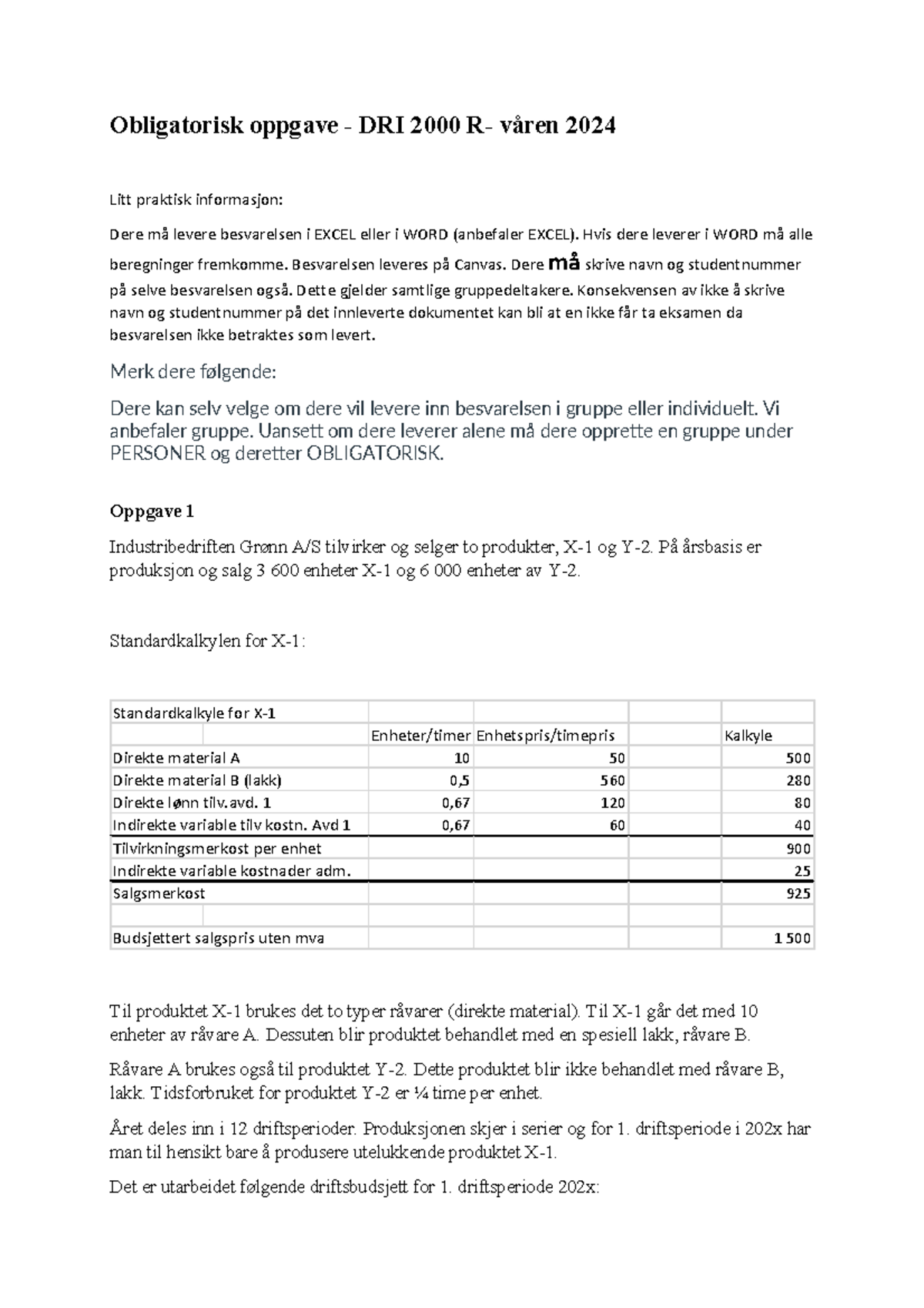 obligatorisk innleverings oppgave - Obligatorisk oppgave - DRI 2000 R- våren 202 4 Litt praktisk ...