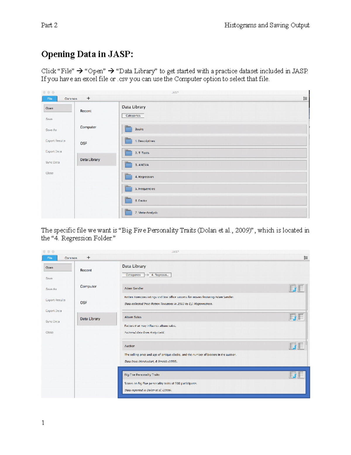 2 Using JASP and Histograms - Opening Data in JASP: Click “File” “Open” “Data Library” to get ...
