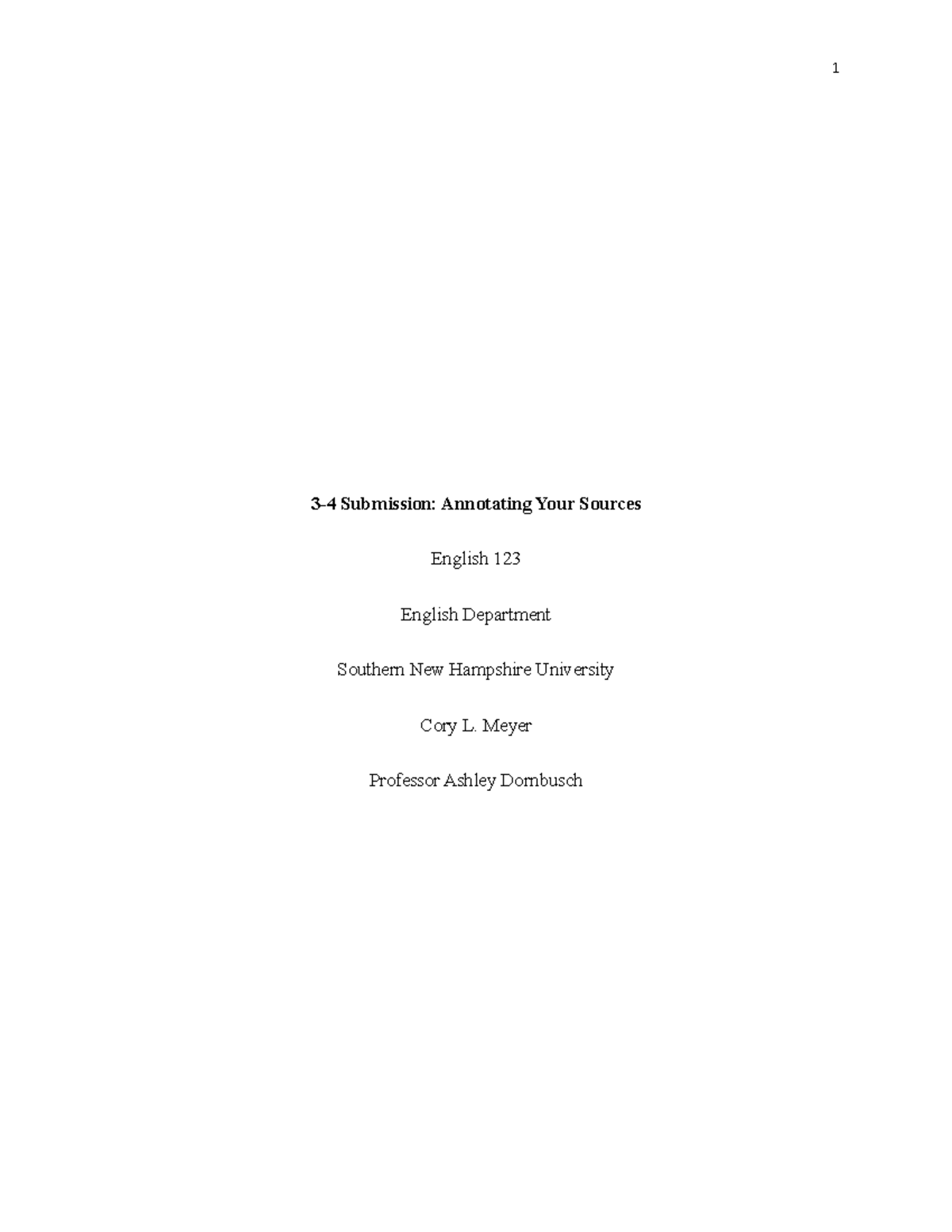 3-4 Submission Annotating Your Sources - 3-4 Submission: Annotating Your Sources English 123 ...