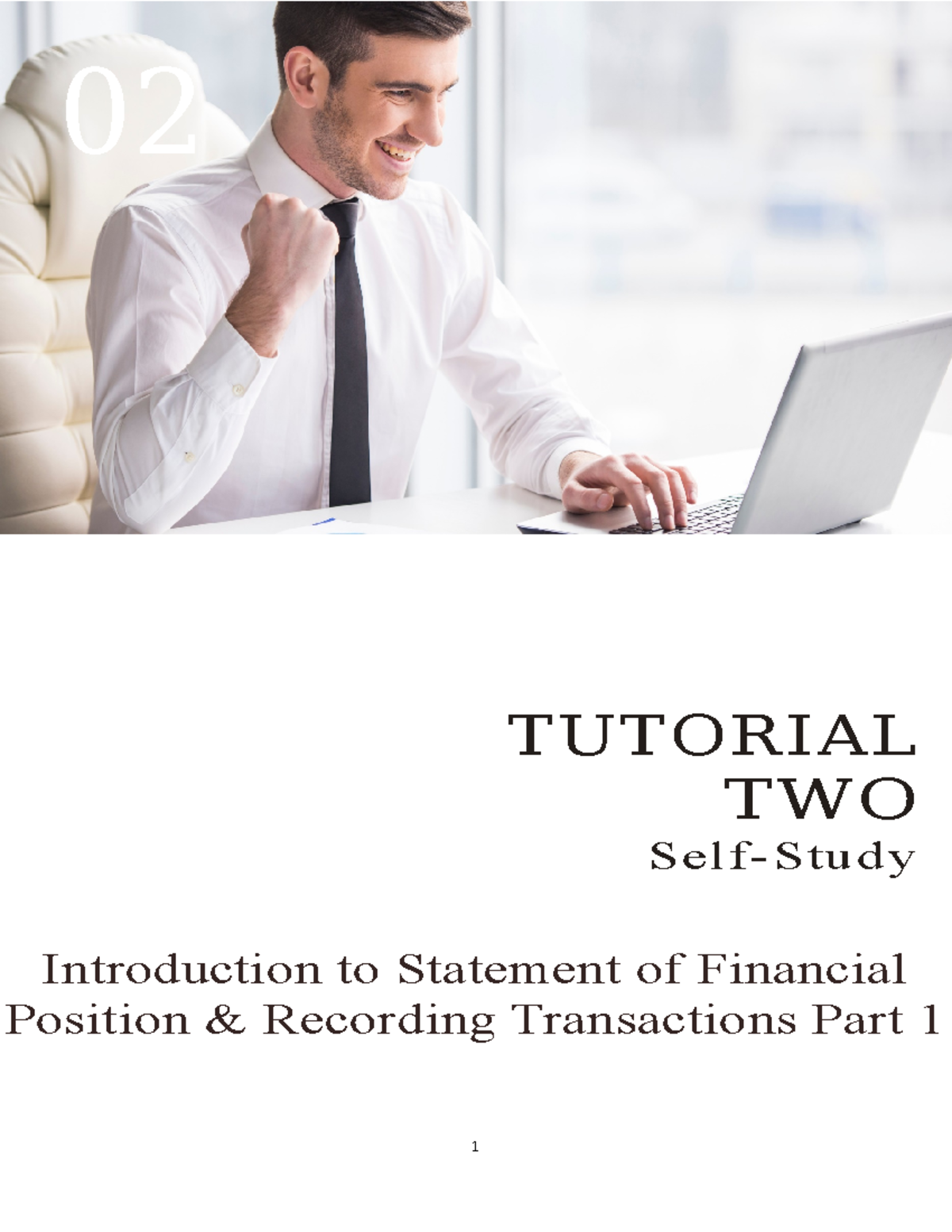 Topic 2 selfstudy ACCT1101 - 02 TUTORIAL TWO Self-Study Introduction to Statement of Financial ...