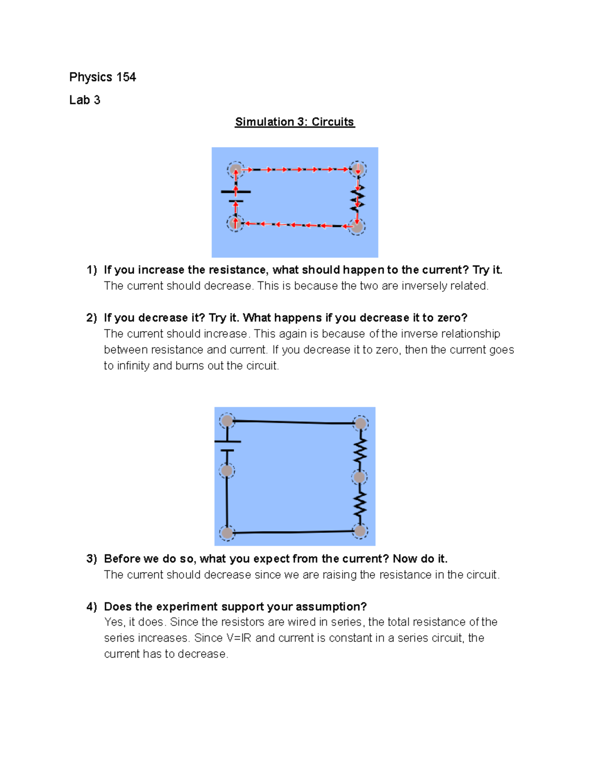 Physics 154 Lab 3 - Lab 3 - Physics 154 Lab 3 Simulation 3: Circuits 1) If you increase the ...