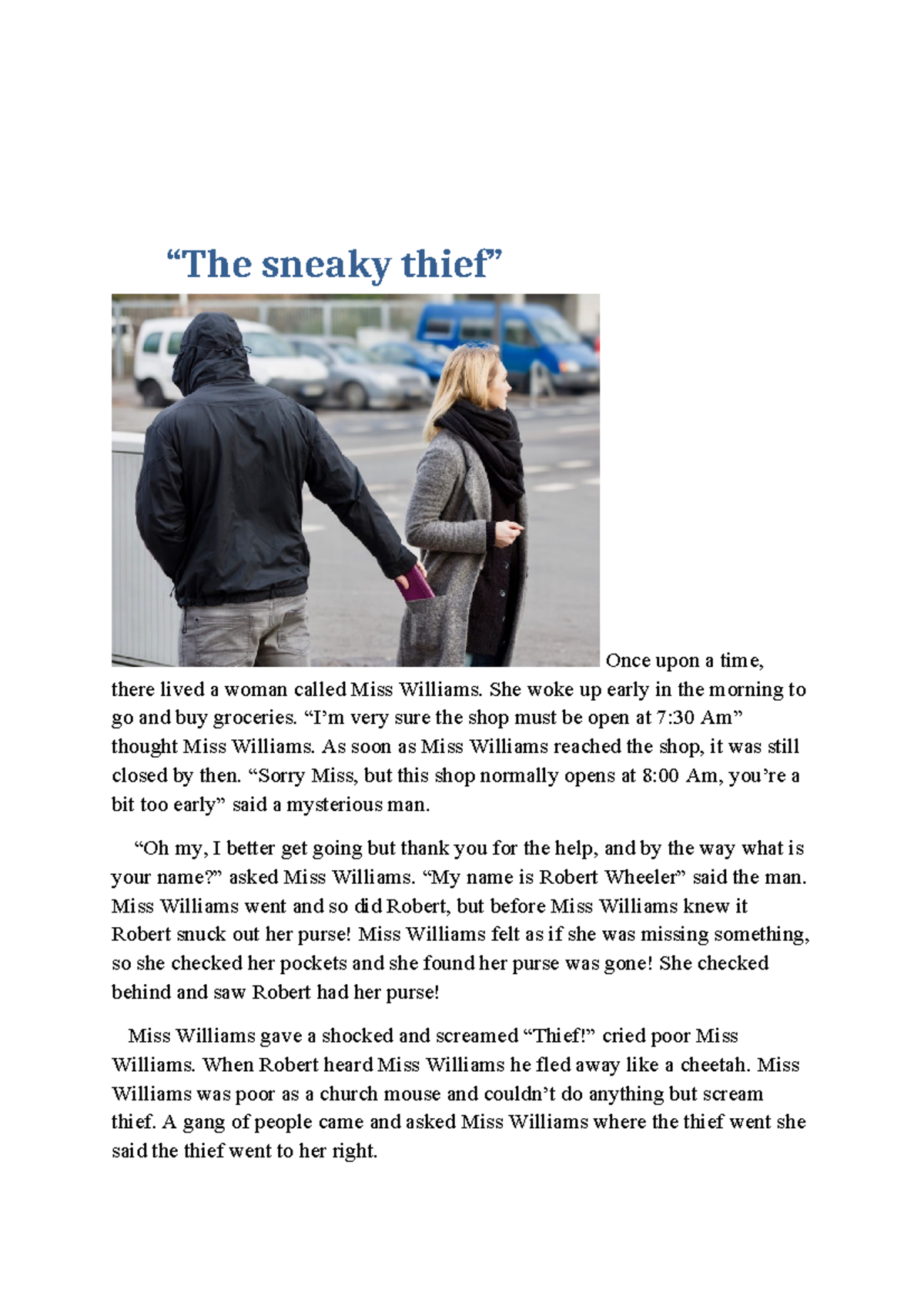 The sneaky thief - jjjjjjj - “The sneaky thief” Once upon a time, there ...