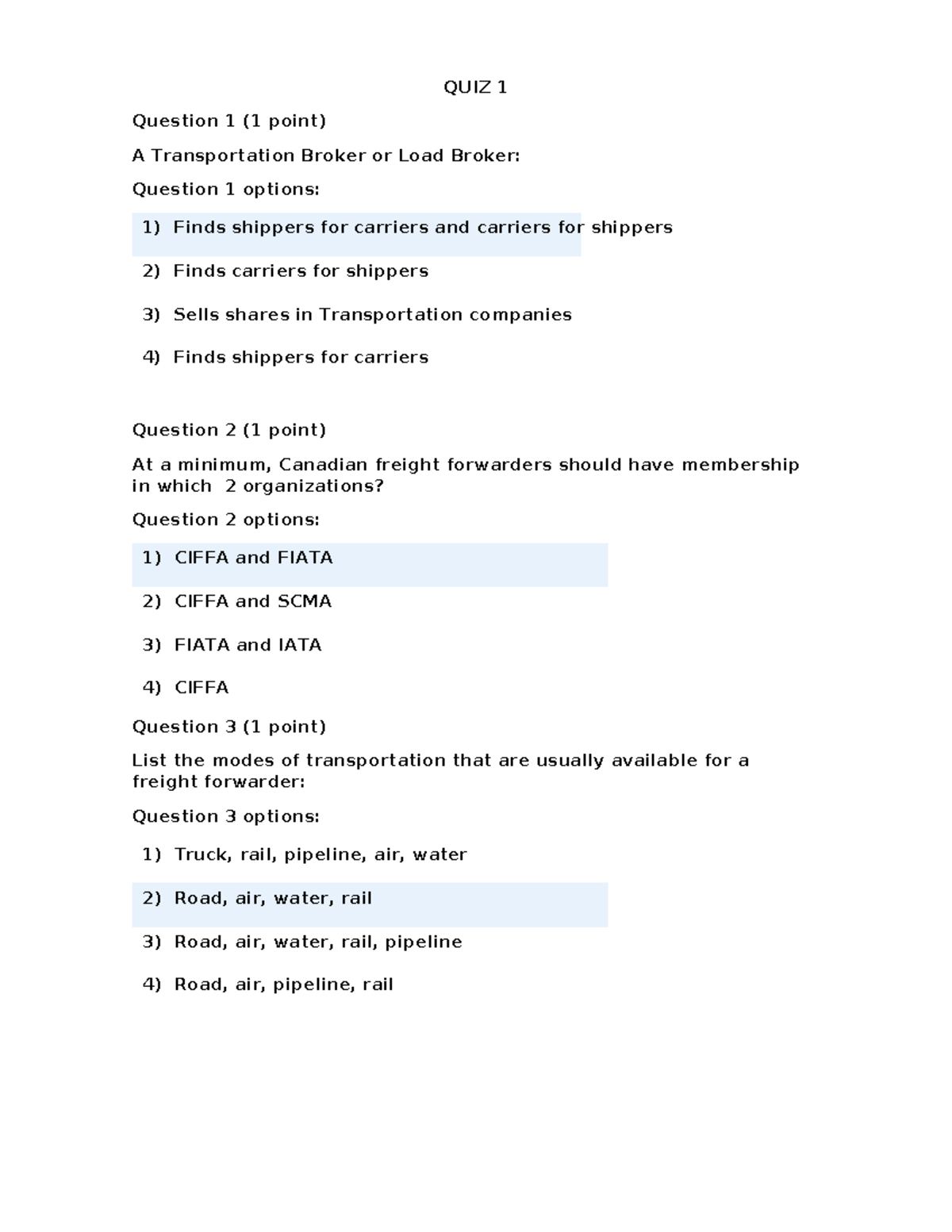 INTL 222 - Module 1. Global Logistics QUIZ 1 - QUIZ 1 Question 1 (1 point) A Transportation ...