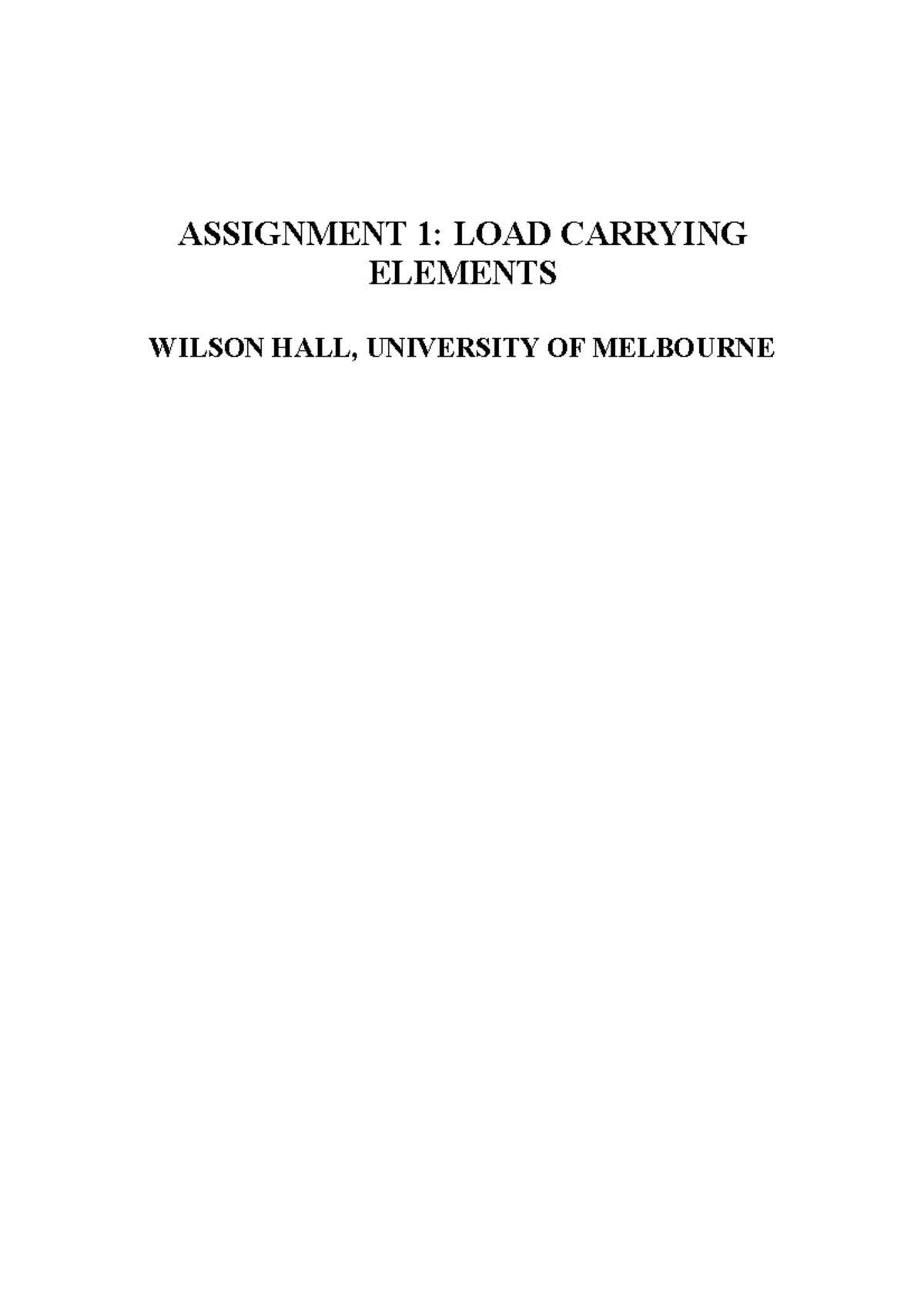 Assignment 1 Eng Materials - ASSIGNMENT 1: LOAD CARRYING ELEMENTS WILSON HALL, UNIVERSITY OF ...