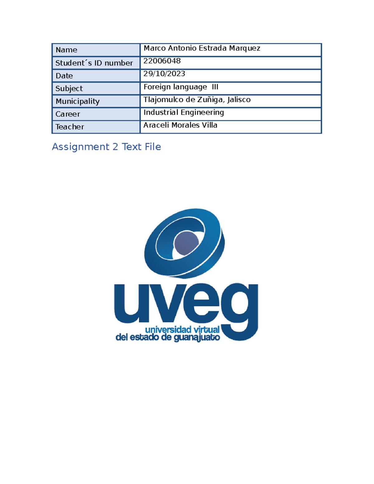 Estrada Marco Antonio Assignment 2 Text File - Name Marco Antonio Estrada Marquez Student ́s ID ...