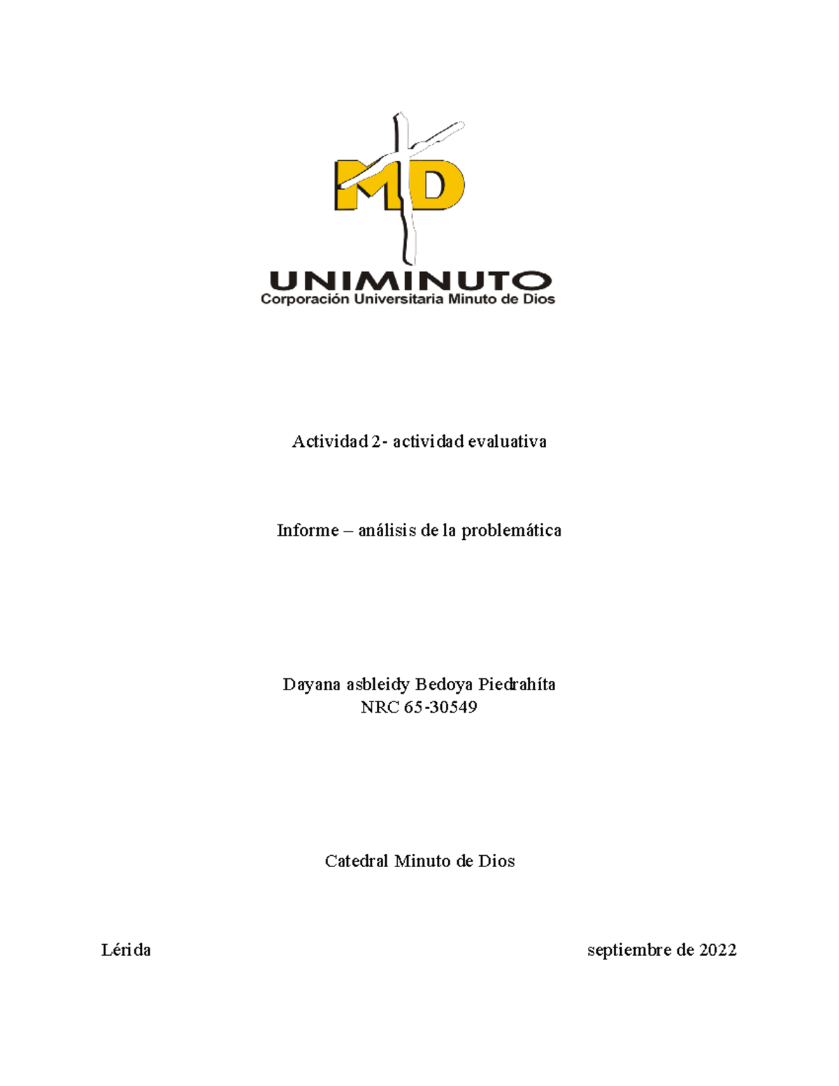 Actividad 2 DE Catedra - Actividad 2- actividad evaluativa Informe – análisis de la problemática ...