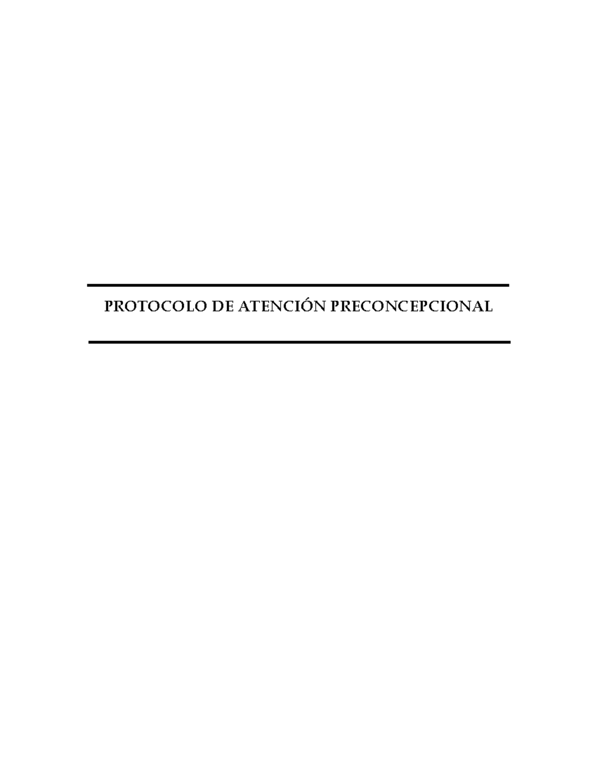 Protocolo DE Atención Preconcepcional PARA Servicios DE Salud - PROTOCOLO DE ATENCIÓN - Studocu