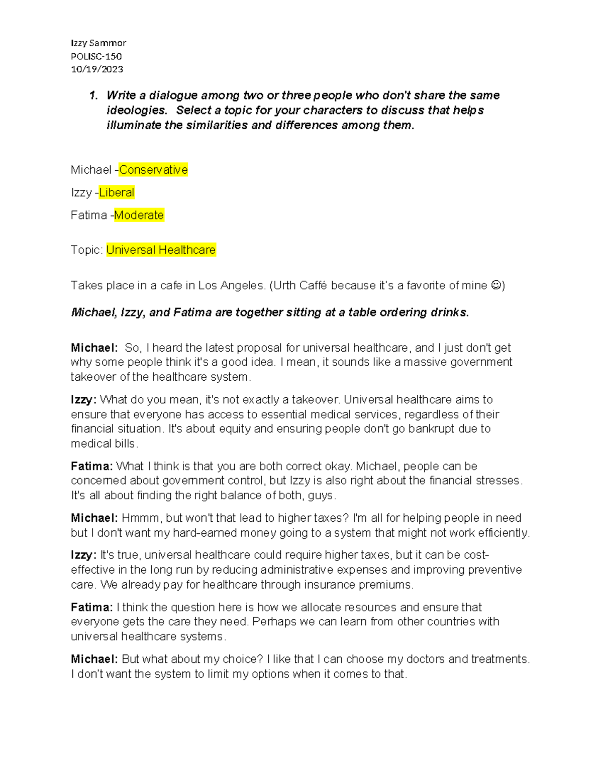 Assignment 1 - politics - POLISC- 10/19/ 1. Write a dialogue among two ...