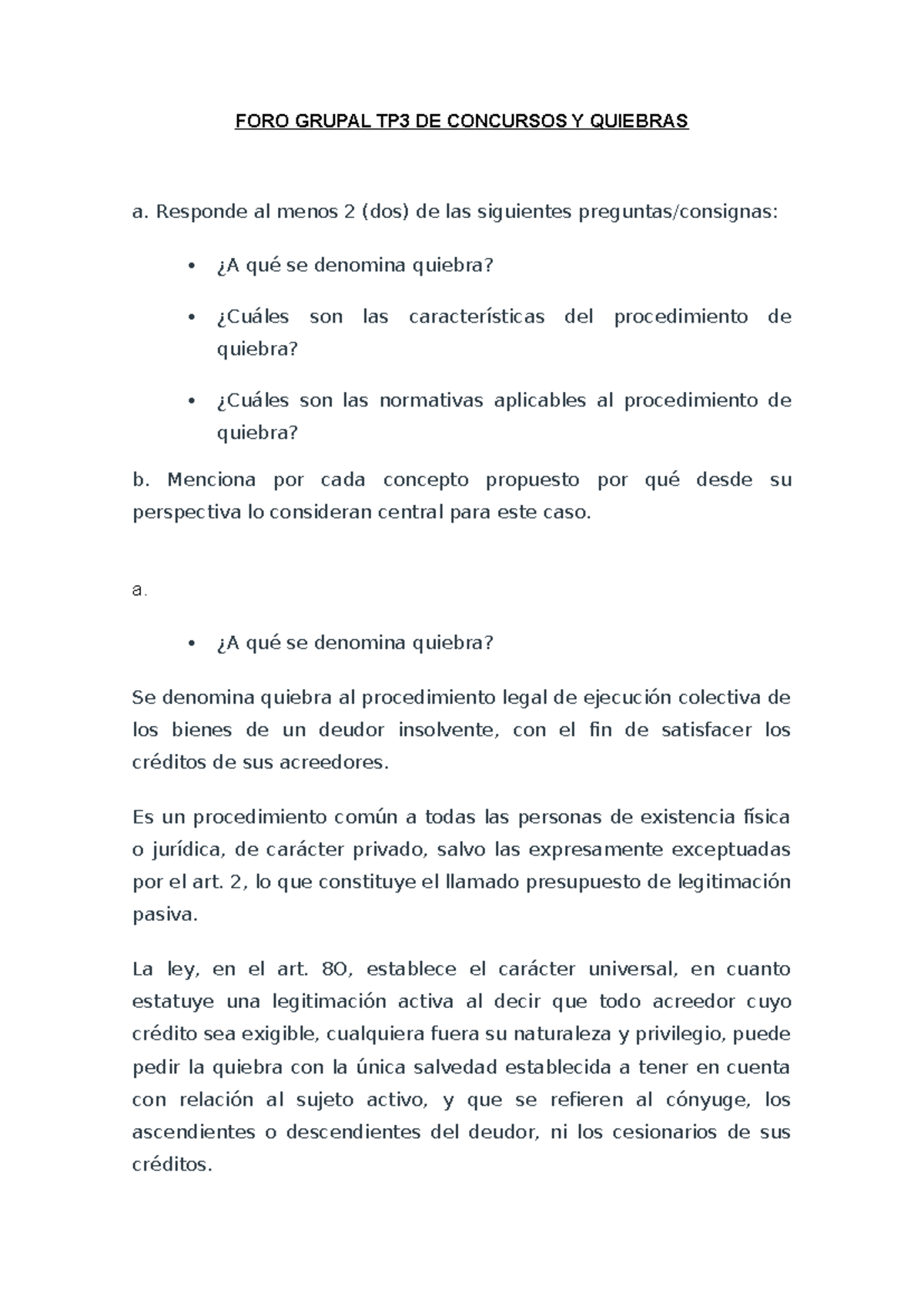 FORO Grupal TP3 DE Concursos Y Quiebras - FORO GRUPAL TP3 DE CONCURSOS Y QUIEBRAS a. Responde al ...