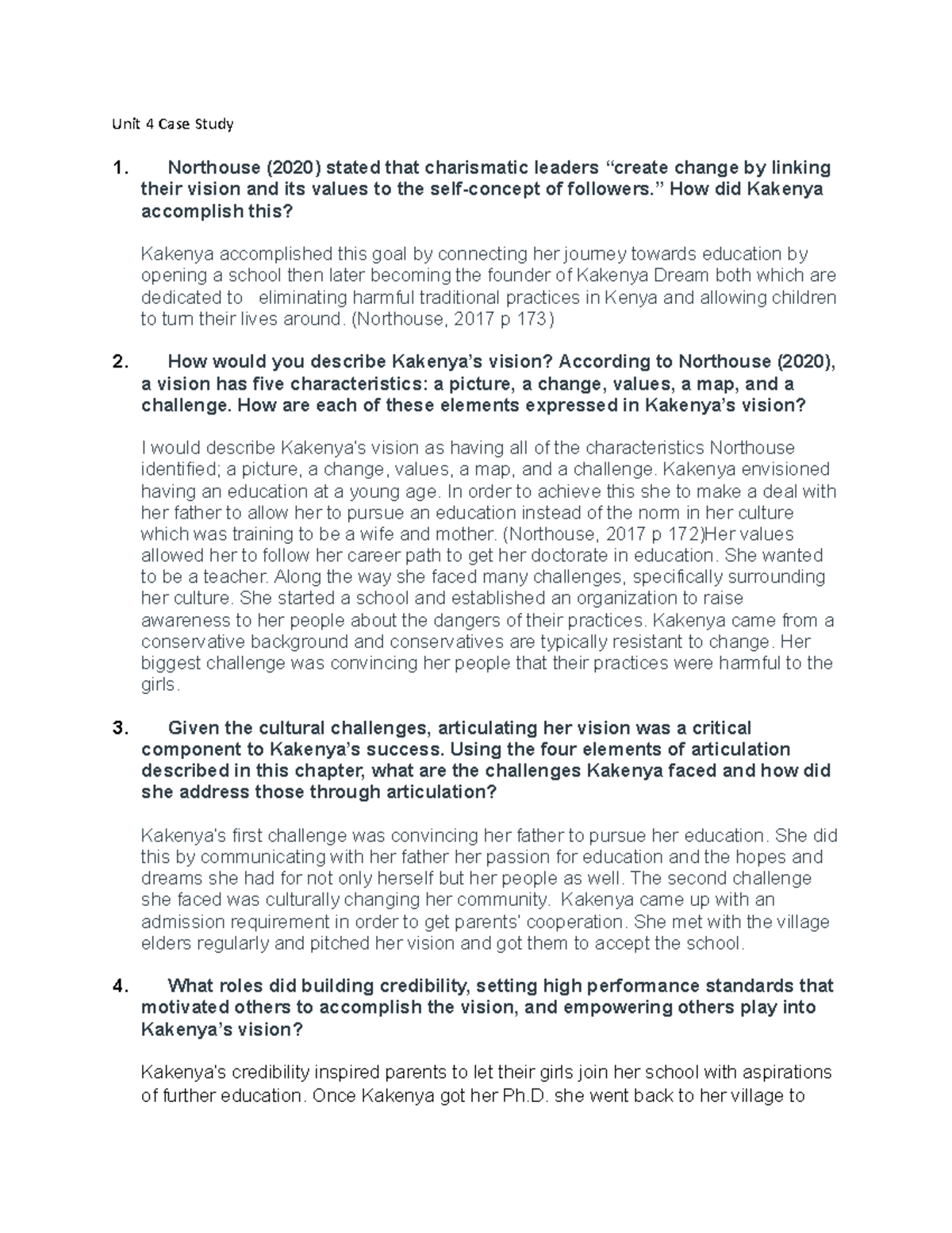 Unit 4 Case Study - Unit 4 Case Study 1. Northouse (2020) stated that ...