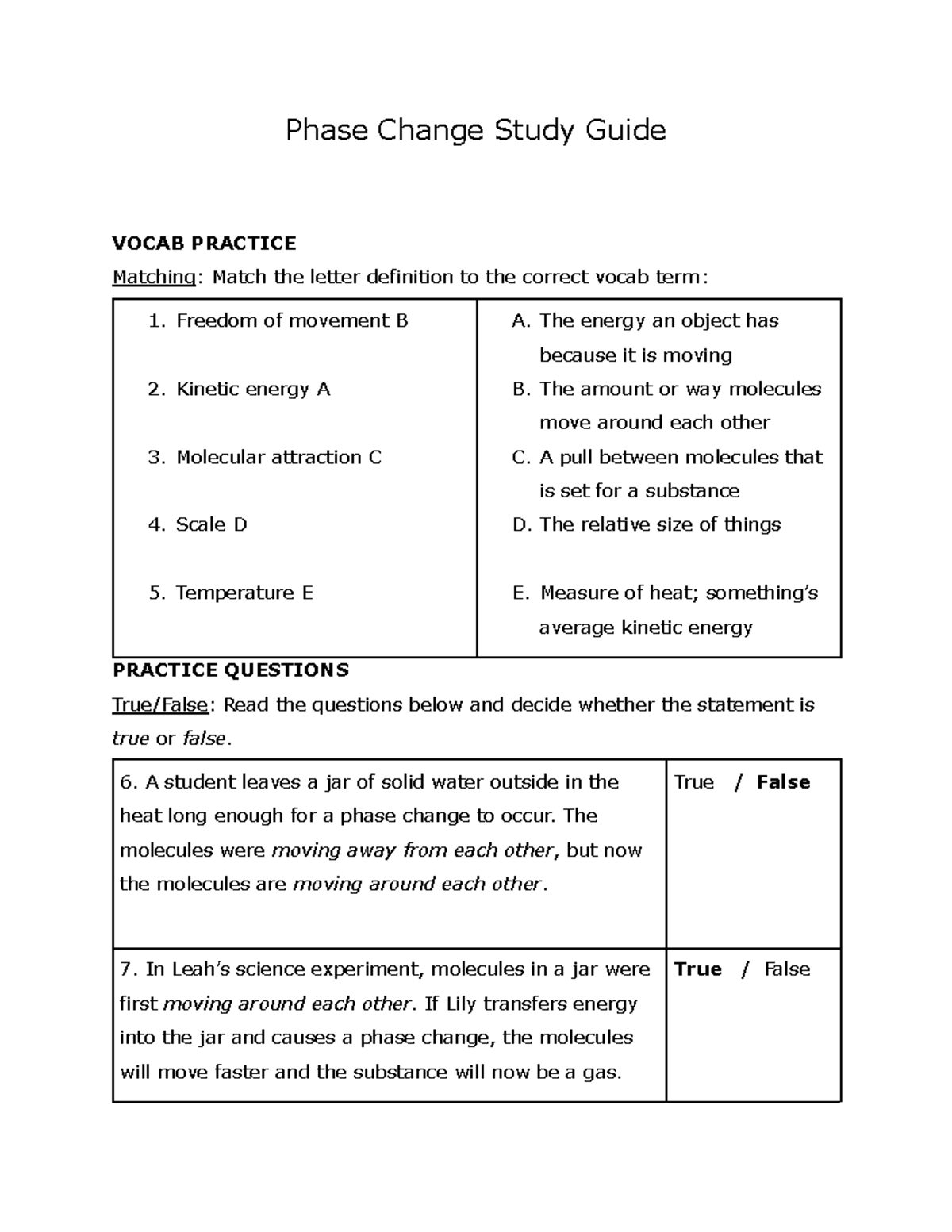 Phase Change - The energy an object has because it is moving B. The ...