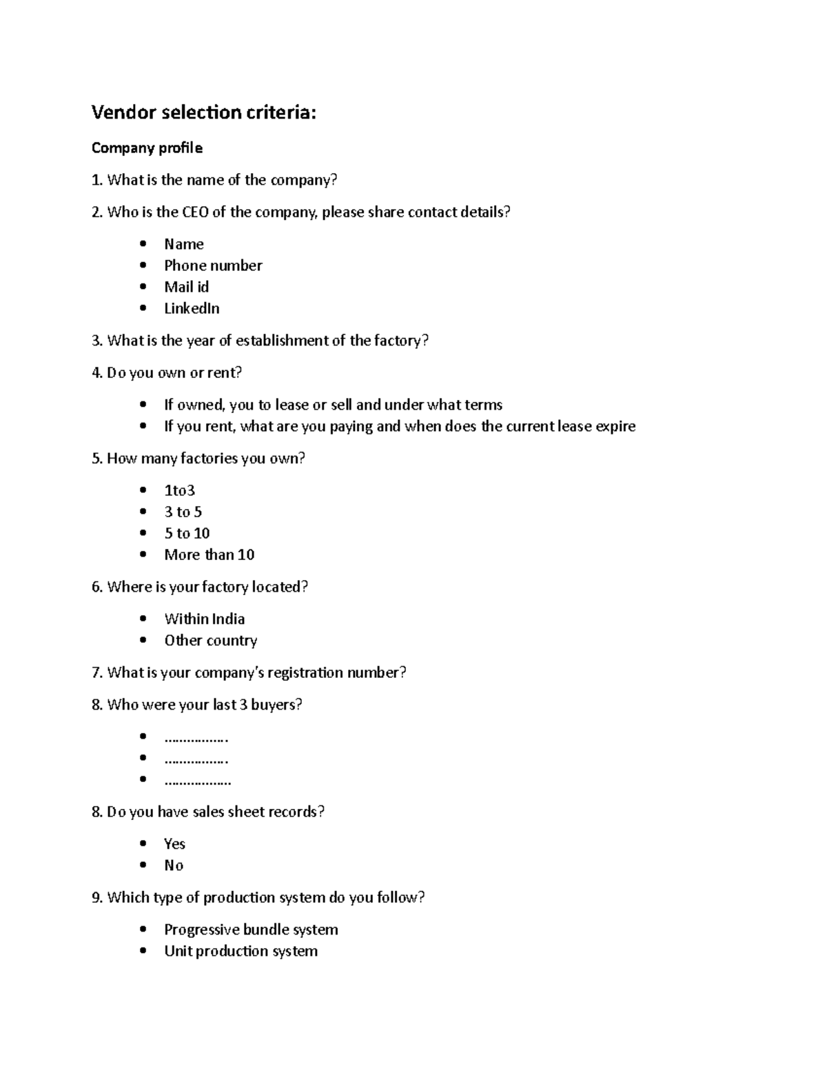 Vendor questions - Vendor selection criteria: Company profile What is ...