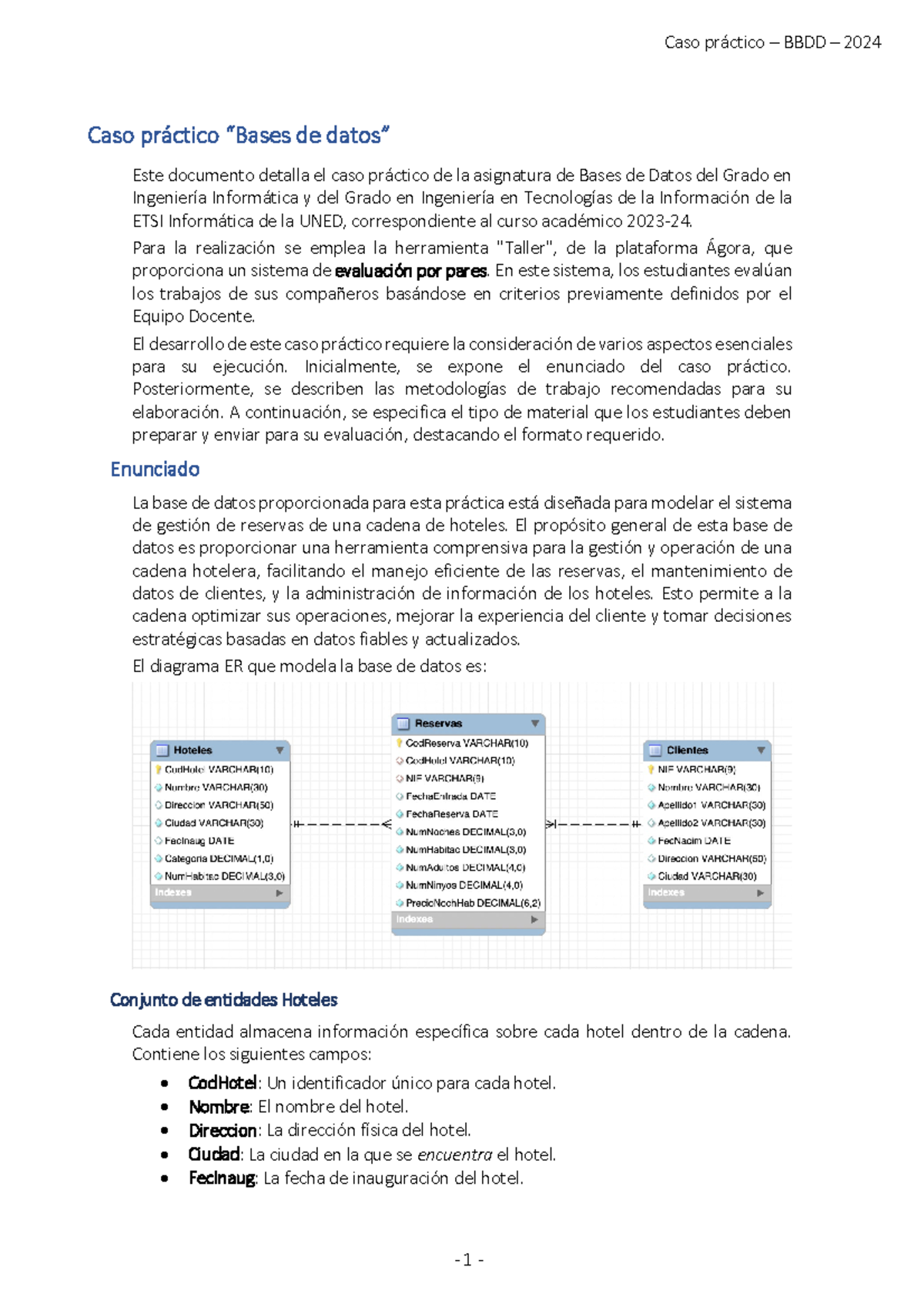 2024 Caso práctico BBDD - Caso práctico “Bases de datos” Este documento detalla el caso práctico ...