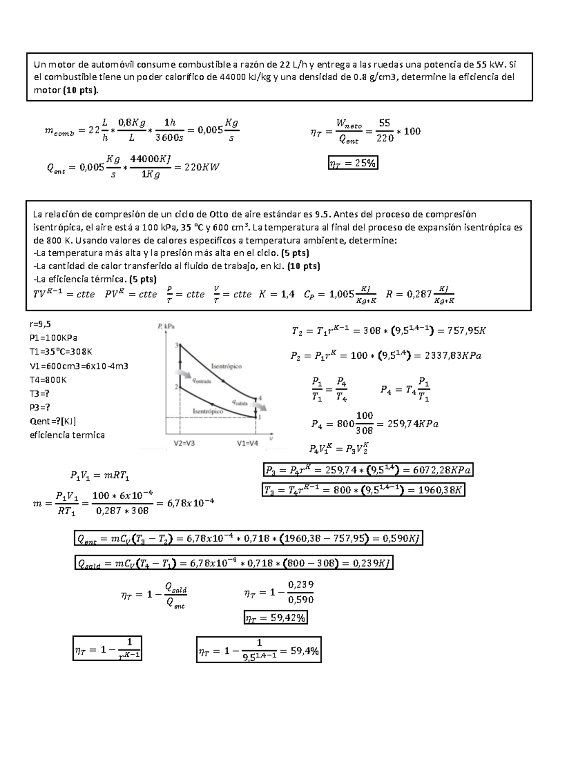Ejercicios DE Ciclos DE Potencia DE GAS - r=9, P1=100KPa T1=35°C=308K V1=600cm3=6x10-4m T4=800K ...