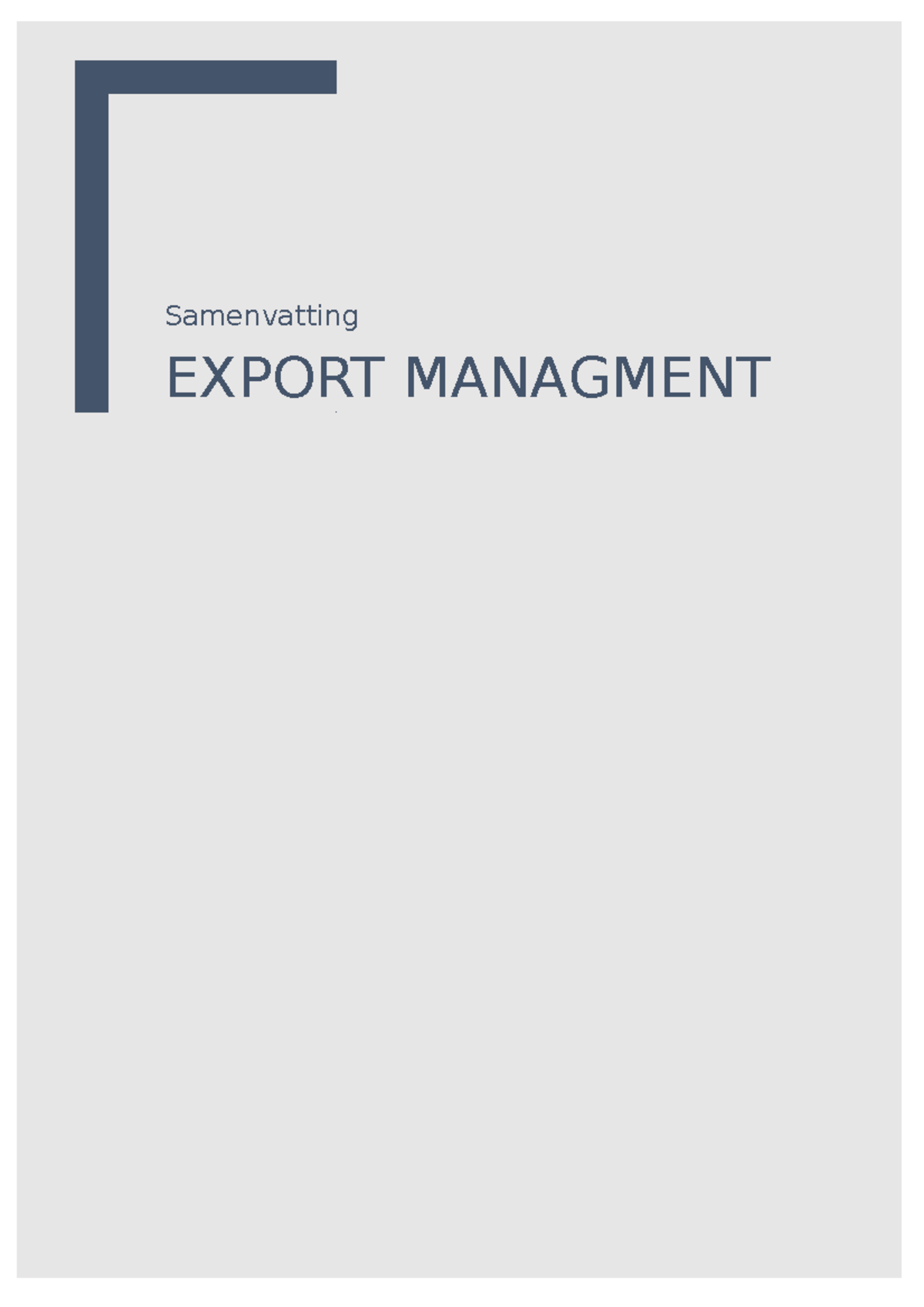 Samenvatting Exportmanagement - Samenvatting EXPORT MANAGMENT Inhoudsopgave Hoofdstuk 1 Export ...