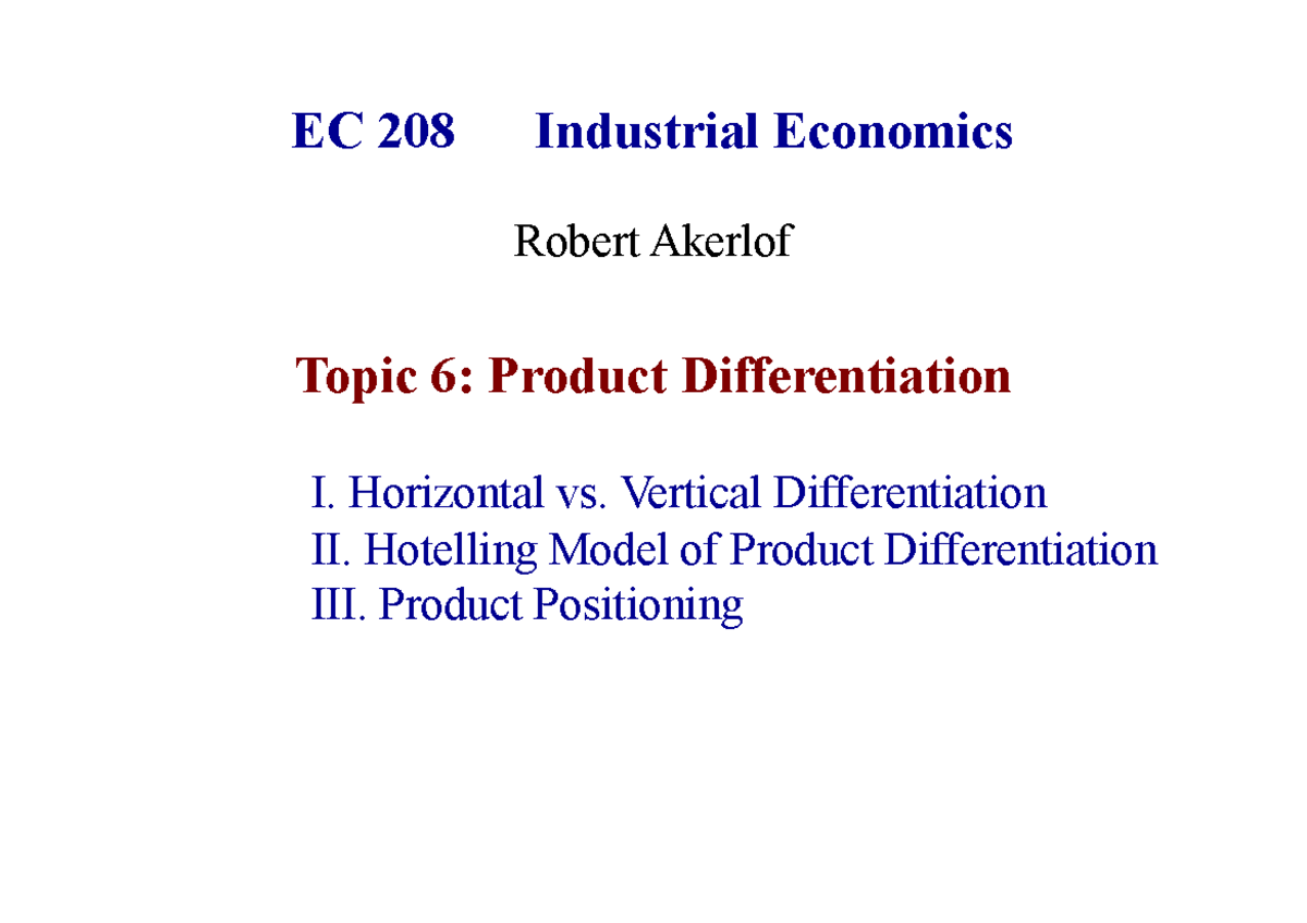 Akerlof lecture topic 6 - EC 208 Industrial Economics Robert Akerlof ...