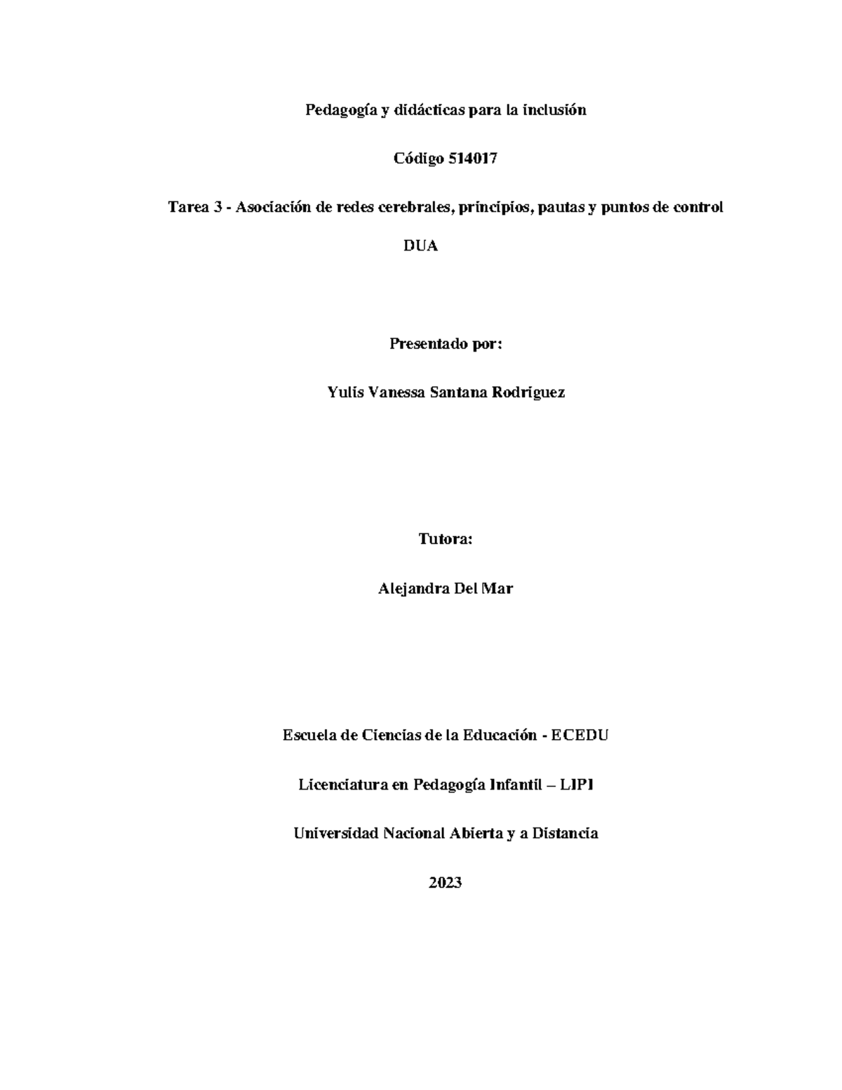 Tarea 3 Pautas DUA Santana Yuli 28 - Pedagogía y didácticas para la ...
