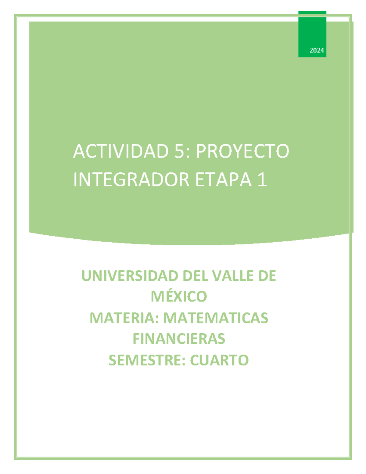 ACT5 proyecto integrador - ACTIVIDAD 5: PROYECTO INTEGRADOR ETAPA 1 2024 UNIVERSIDAD DEL VALLE ...