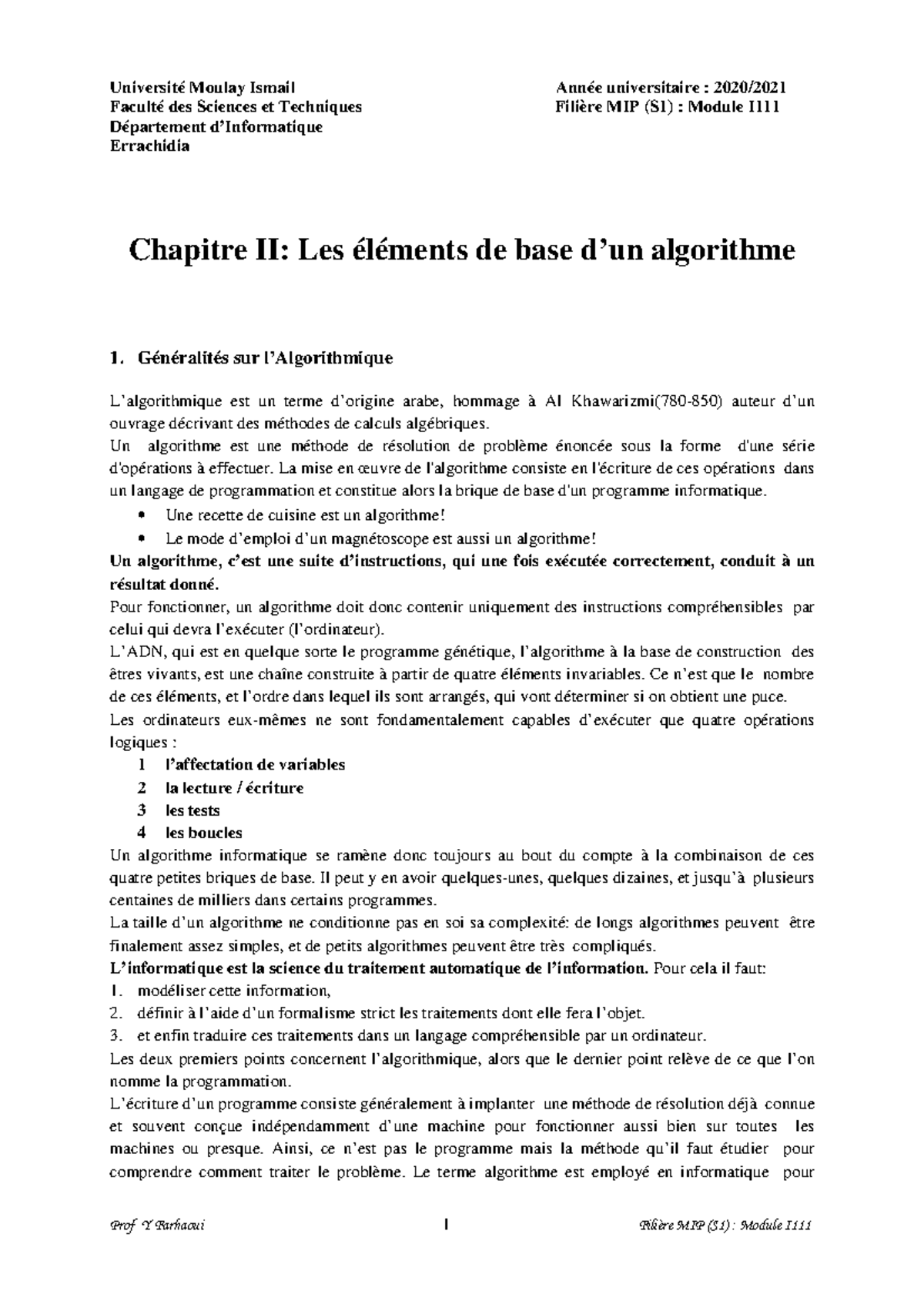 Les éléments de base d’un algorithme - Généralités sur l’Algorithmique L’algorithmique est un ...