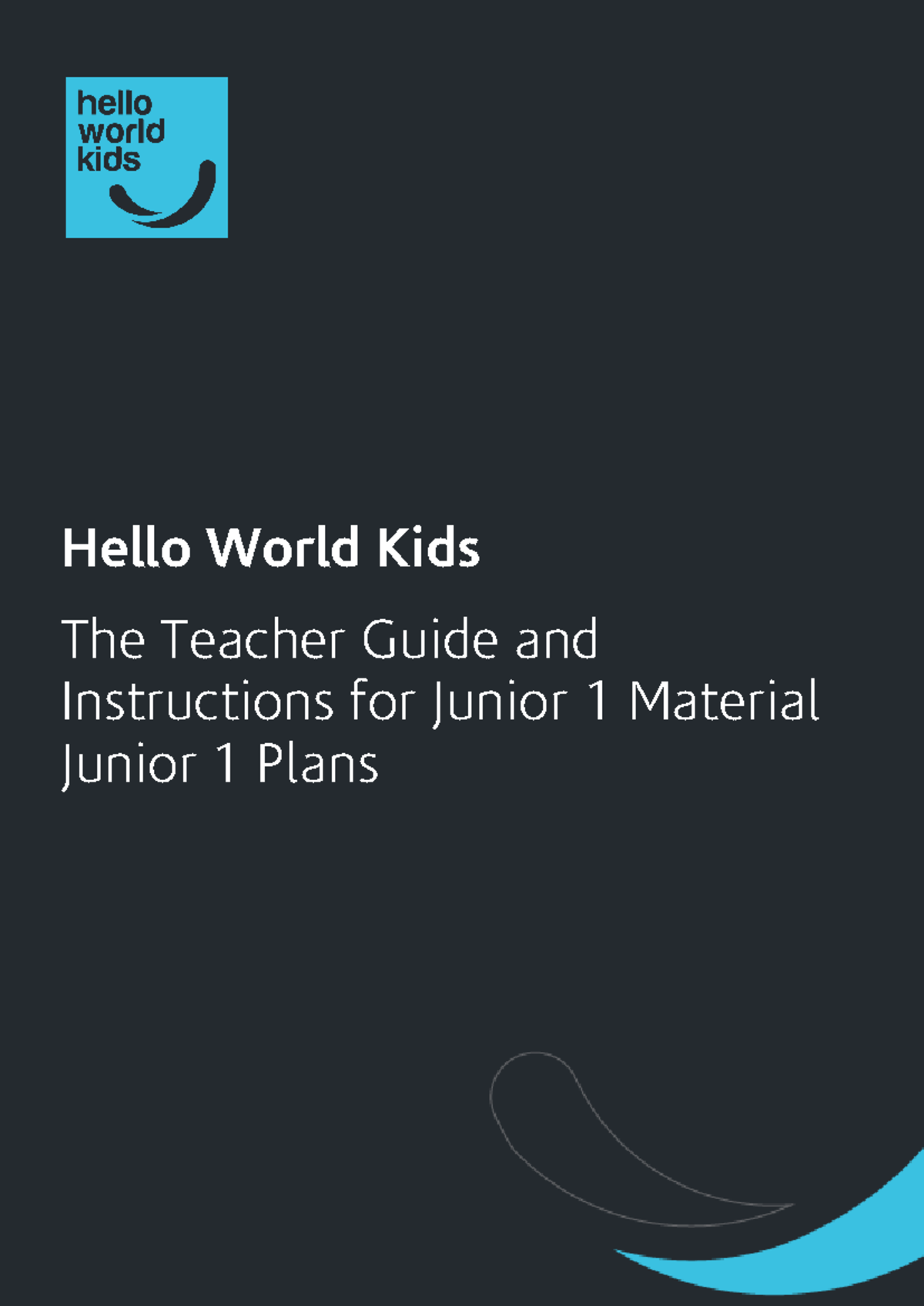Hello World Kids- Book 1 - Lessons plans Level 1 Hello World Kids The Teacher Guide and ...