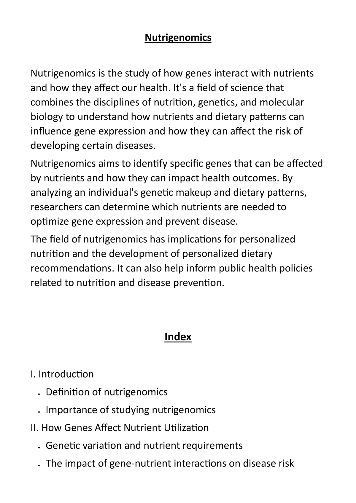 Nutrigenomics 1 - Nutrigenomics Nutrigenomics is the study of how genes ...