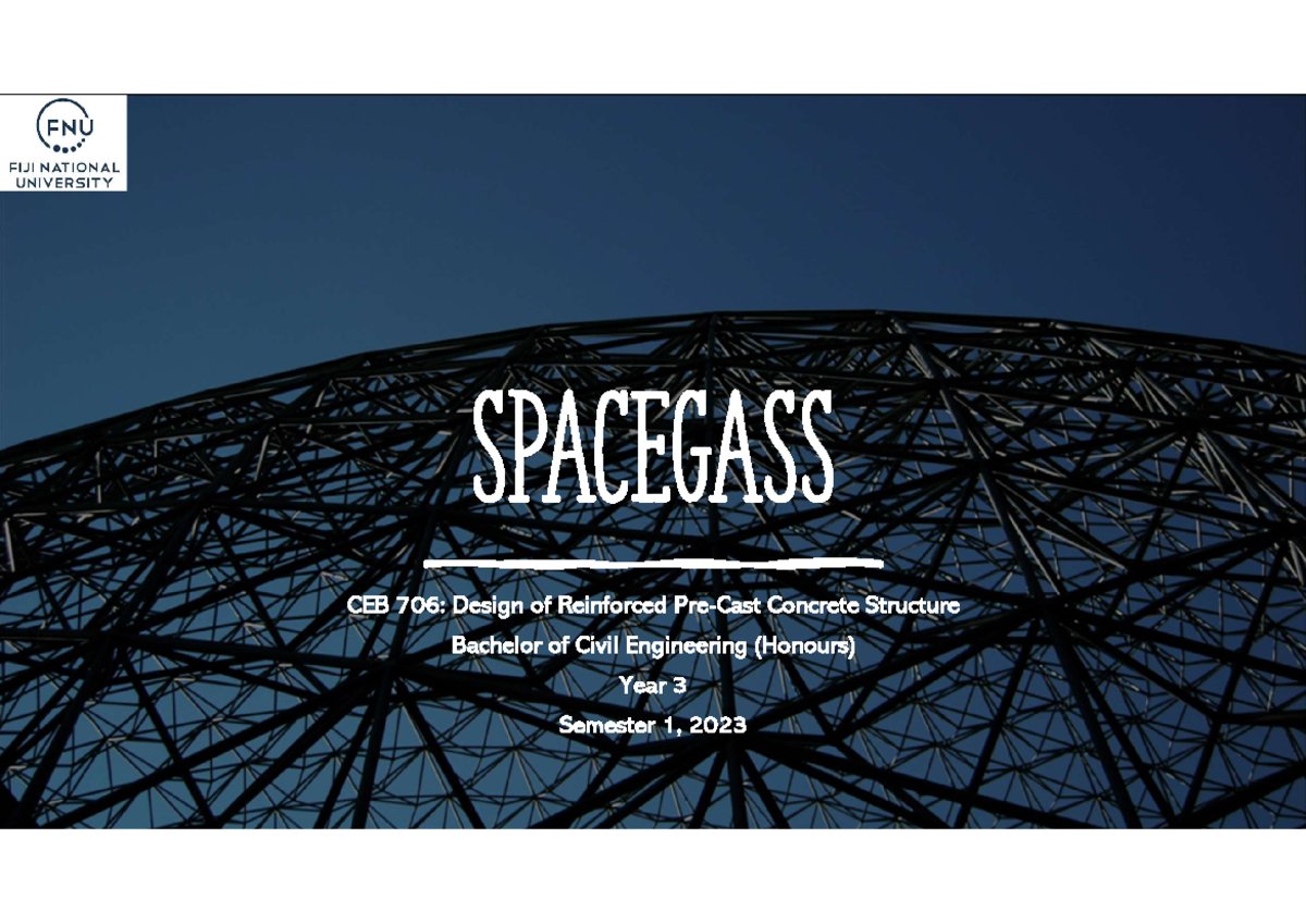 Introduction to Spacegass - CEB 706: Design of Reinforced Pre-Cast ...