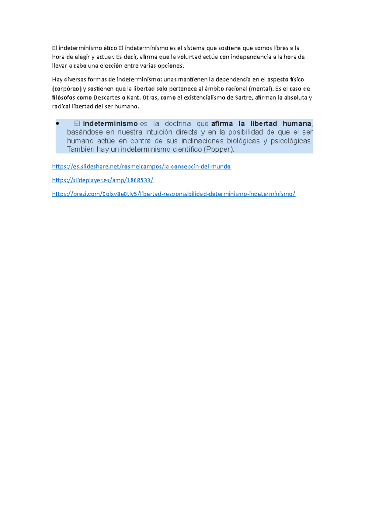 El indeterminismo ético El indeterminismo es el sistema que sostiene ...