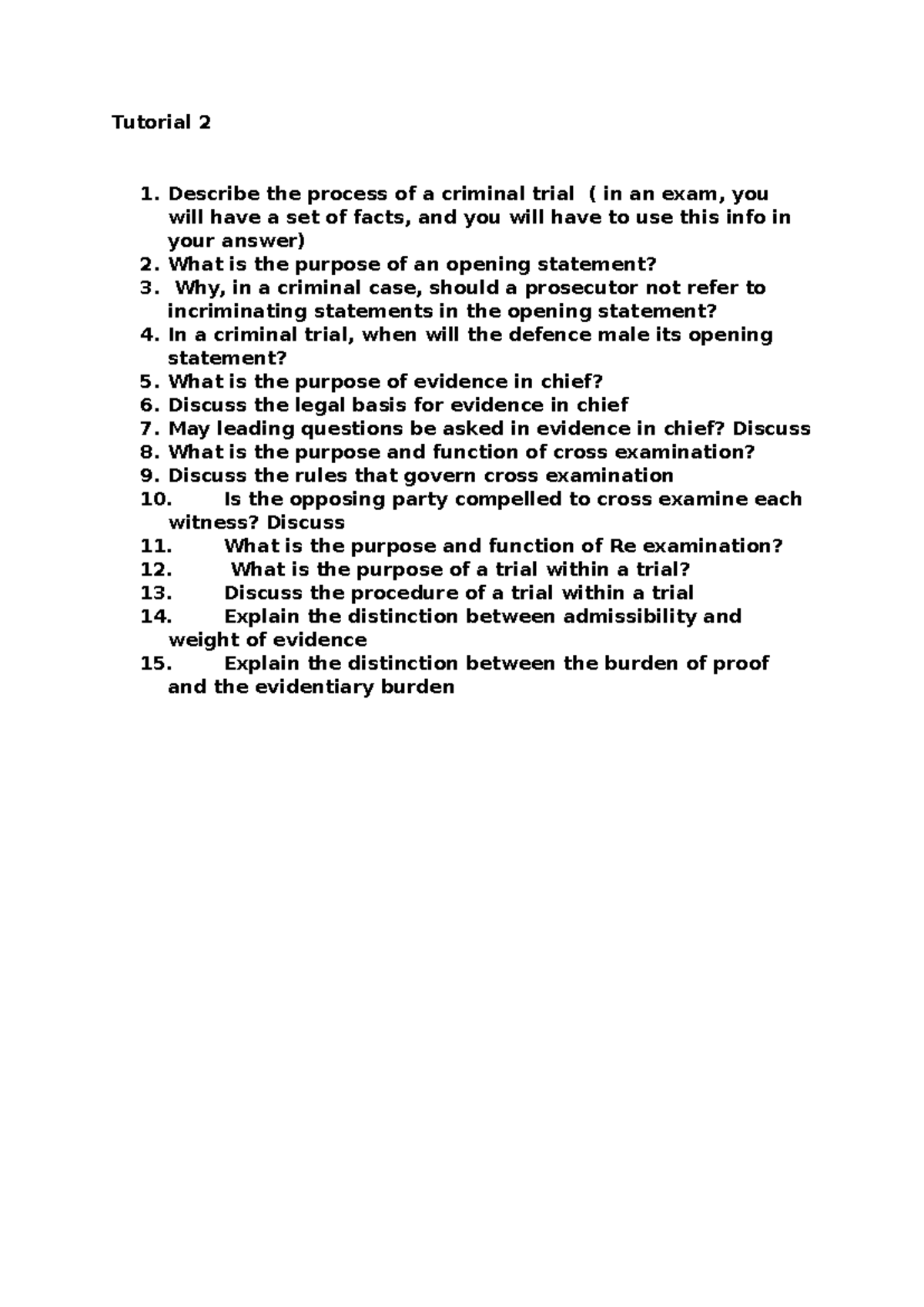 TUT2 - Tutorial 2 1. Describe the process of a criminal trial ( in an exam, you will have a set ...