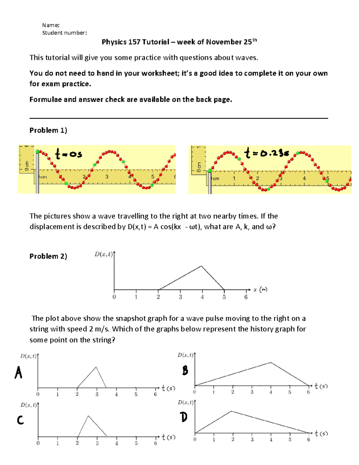 Tutorial 10 - Warning: TT: undefined function: 32 Name: Student number: Physics 157 Tutorial ...