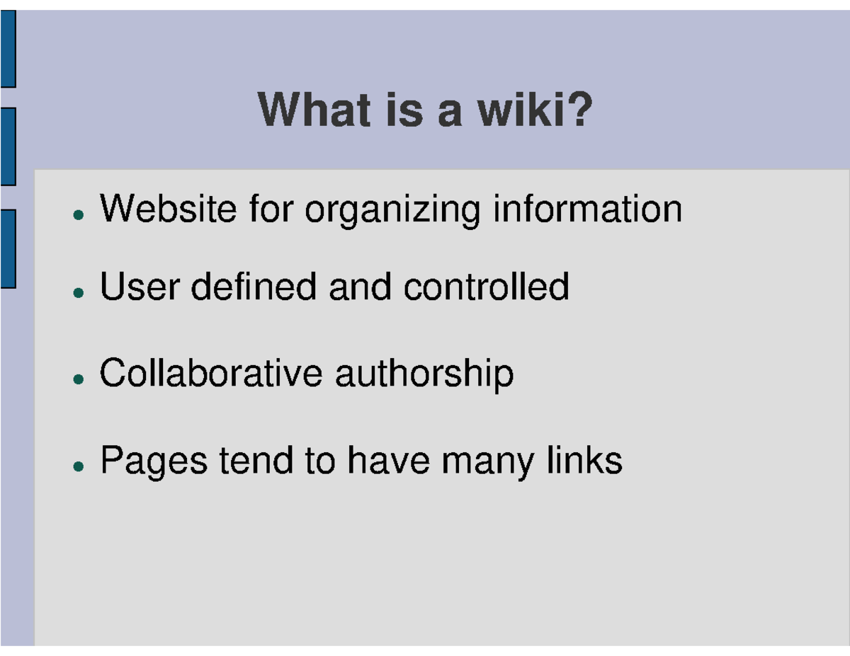2e1a9d85-67d2-4755-a50e-cdeb4eedb4c4 lec19 slides - What is a wiki? z ...