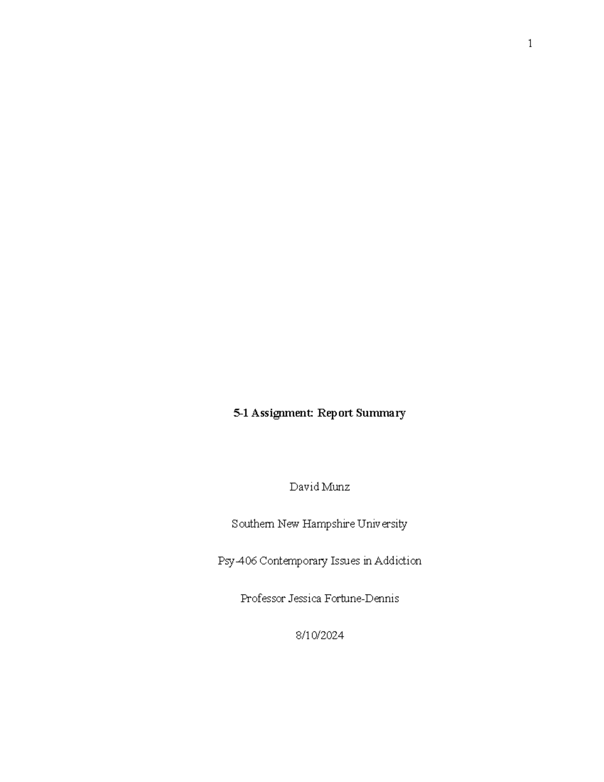 5 short paper - 5-1 Assignment: Report Summary David Munz Southern New ...