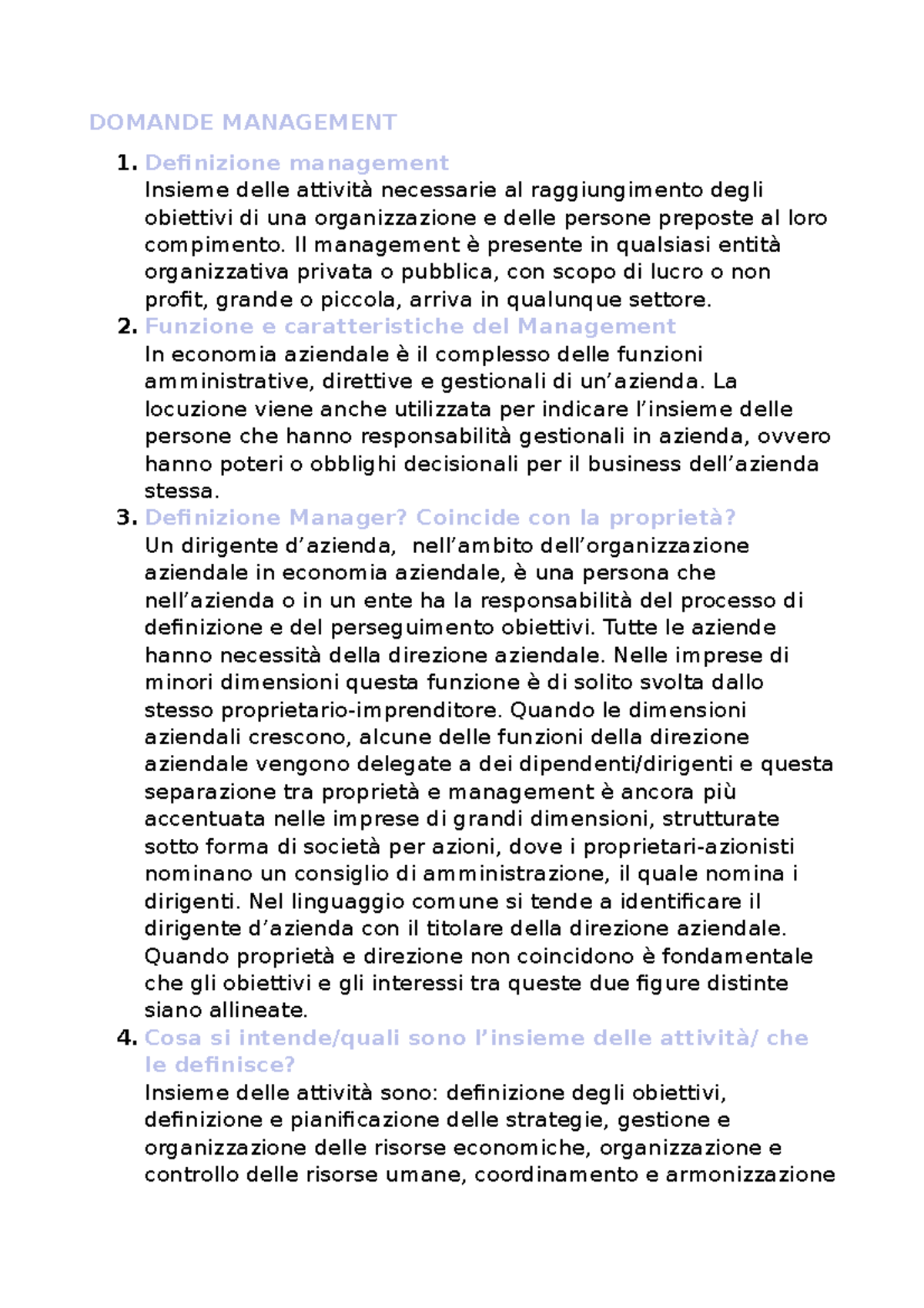Risposte DI Management - DOMANDE MANAGEMENT Definizione management Insieme delle attività ...