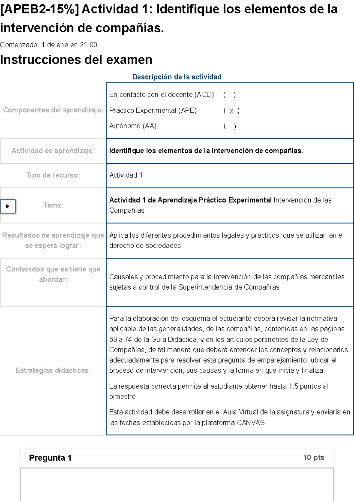 Examen [APEB 2-15%] Actividad 1 Identifique los elementos de la intervención de compañías ...