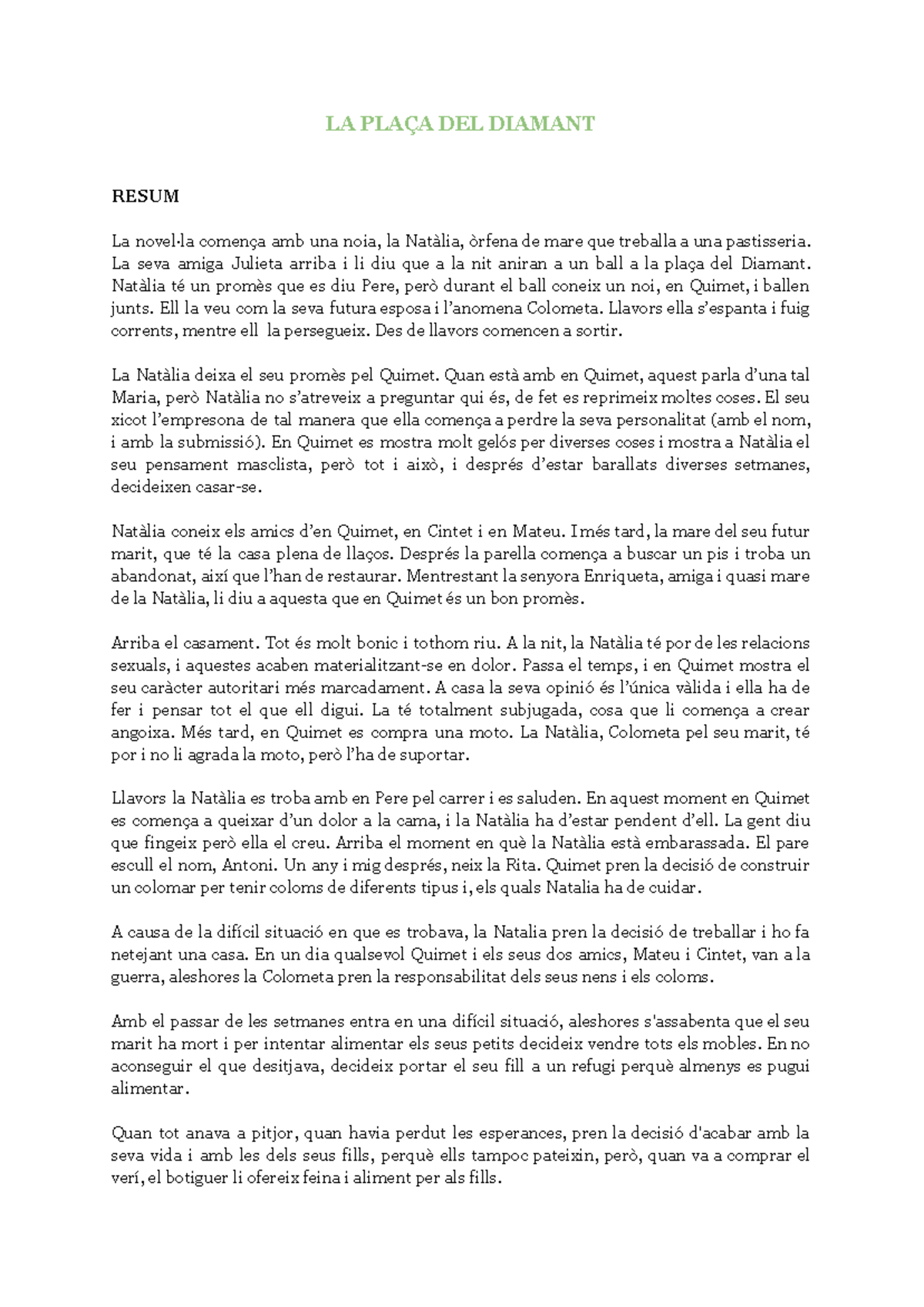 La plaça del diamant - LA PLAÇA DEL DIAMANT RESUM La novel·la comença ...