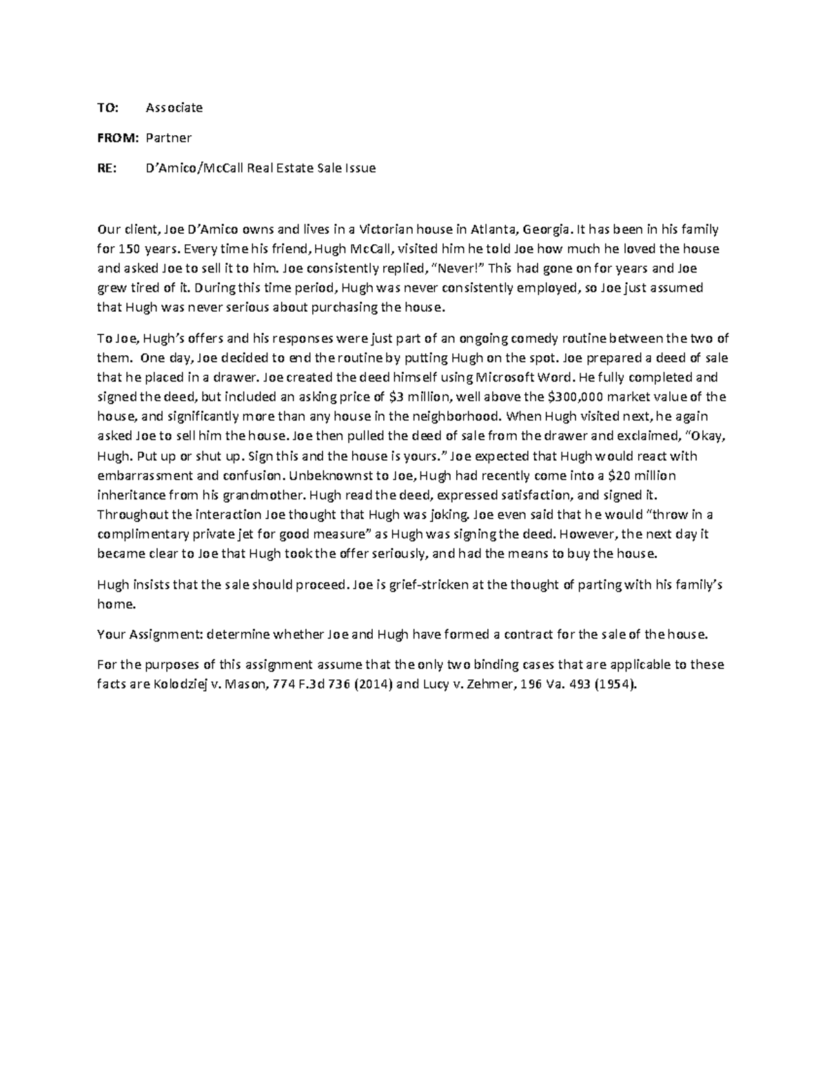 Assignment Two 2023 Problem - TO: Associate FROM: Partner RE: D’Amico/McCall Real Estate Sale ...