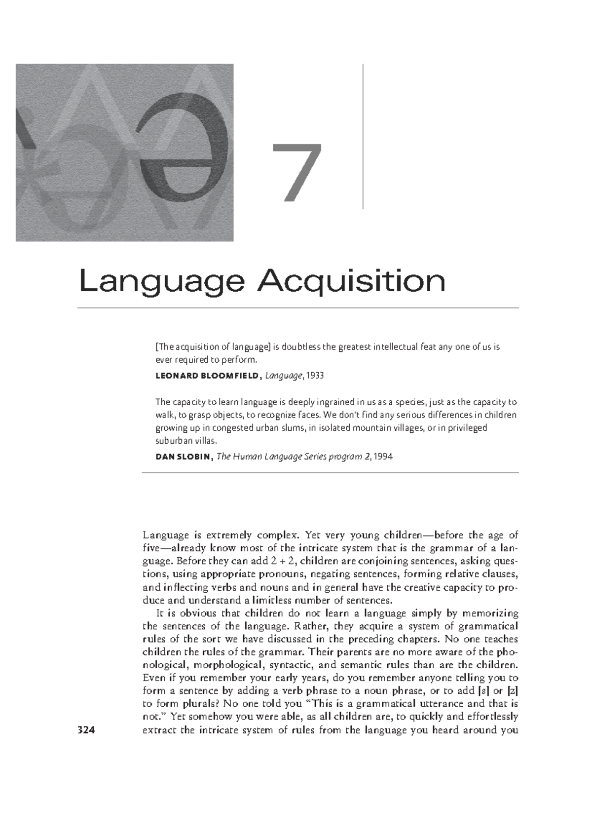 Fromkin ch7 - 324 Language is extremely complex. Yet very young ...