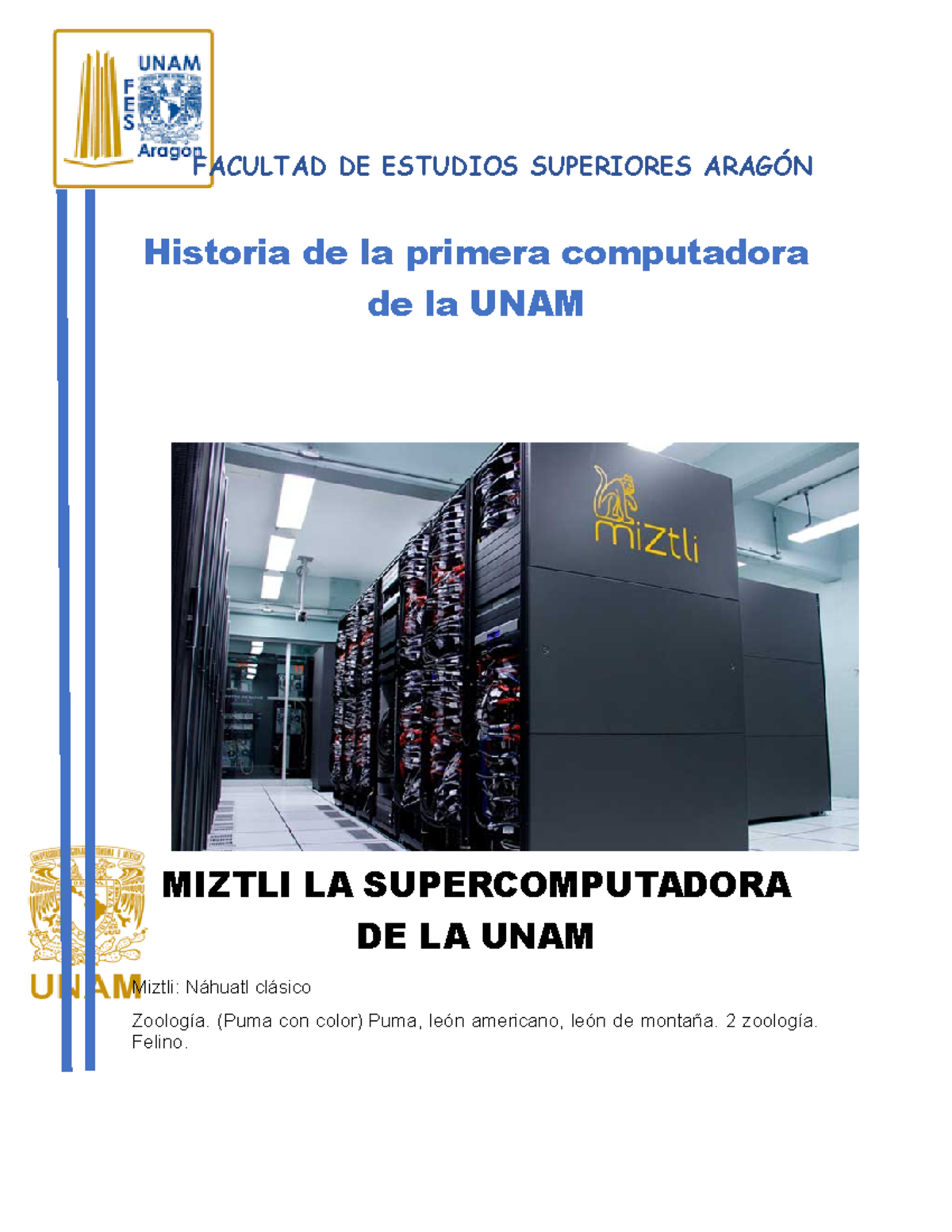 Miztli LA Supercomputadora DE LA UNAM - FACULTAD DE ESTUDIOS SUPERIORES ...