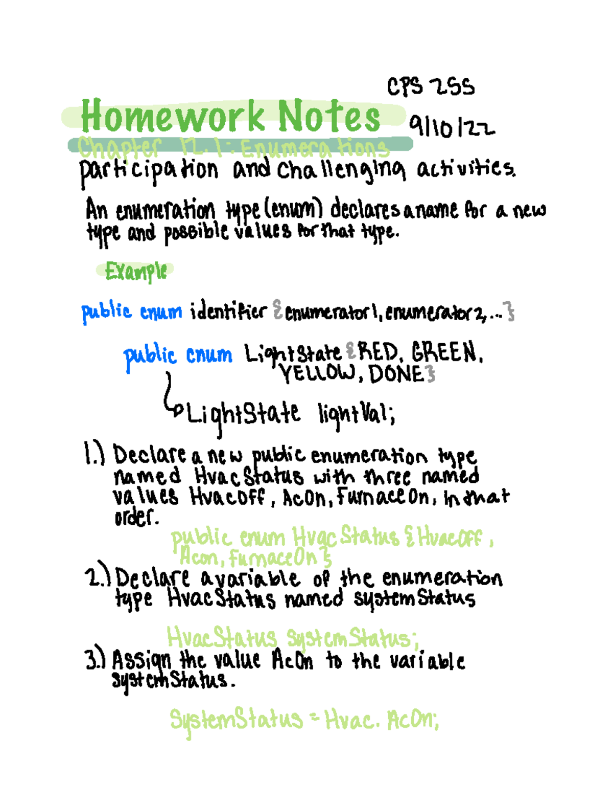 Homework notes - CPS 255 9110122 Chapter 12 Enumerations participation ...