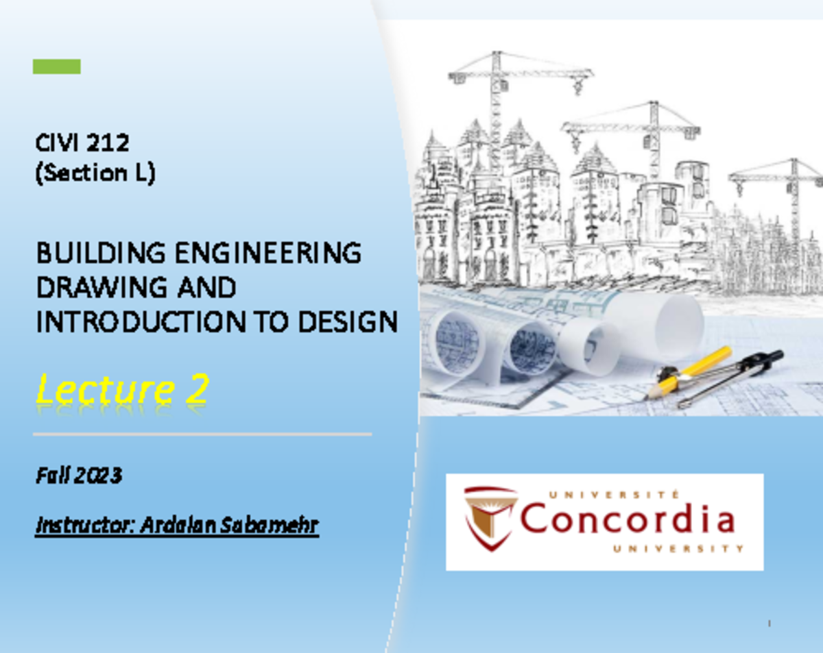 Lecture 2 - ... - CIVI 212 (Section L) BUILDING ENGINEERING DRAWING AND INTRODUCTION TO DESIGN ...