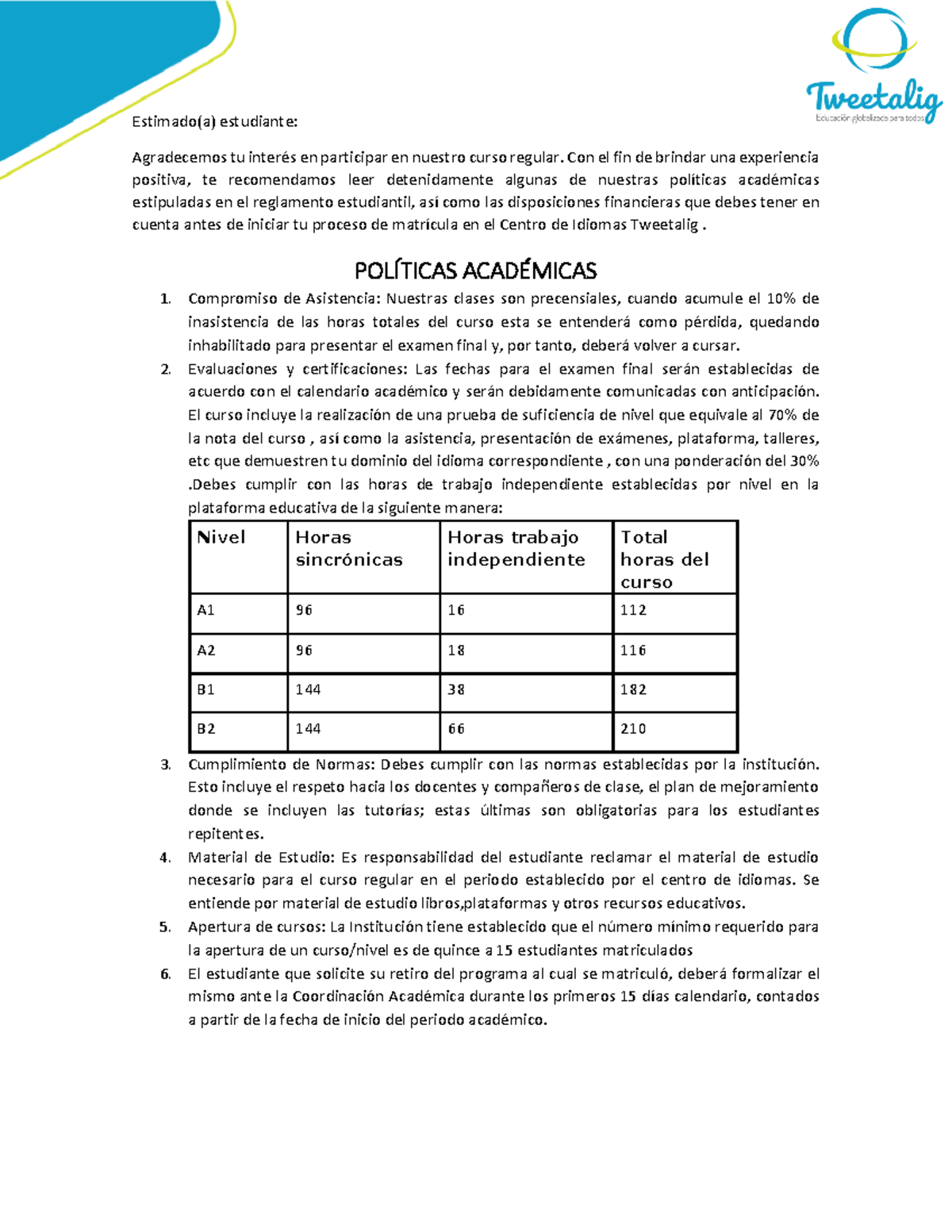 Politcas curso regular - Estimado(a) estudiante: Agradecemos tu interés ...
