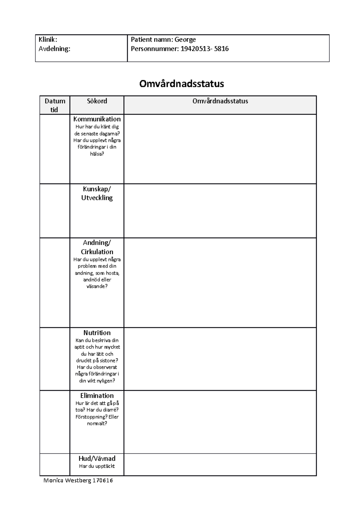 Omvårdnadsstatus George - Klinik: Avdelning: Patient namn: George ...