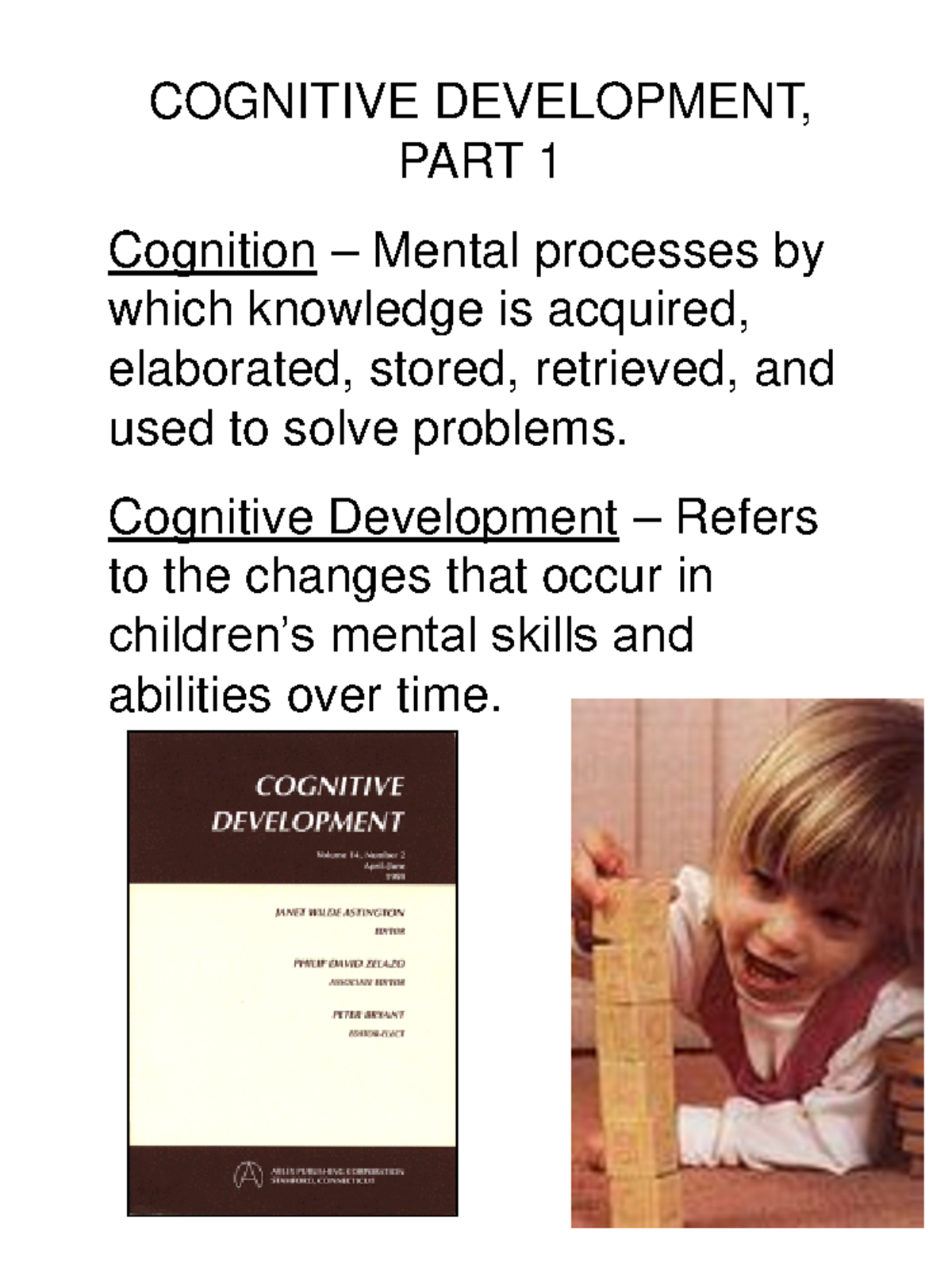 Cognitive 1 - COGNITIVE DEVELOPMENT, PART 1 Cognition – Mental ...