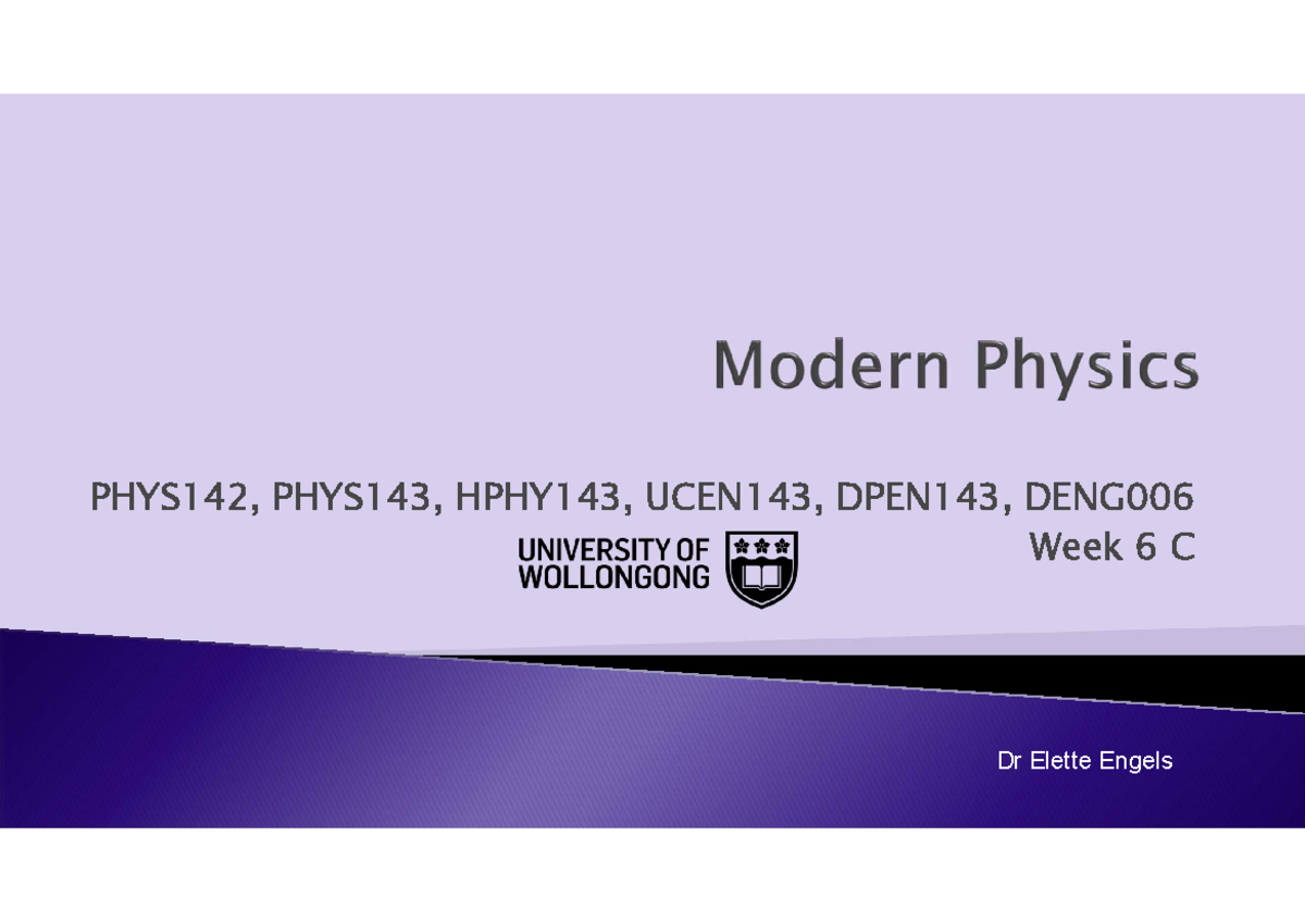 Wk6C - kjhh - PHYS142, PHYS143, HPHY143, UCEN143, DPEN143, DENG Week 6 ...