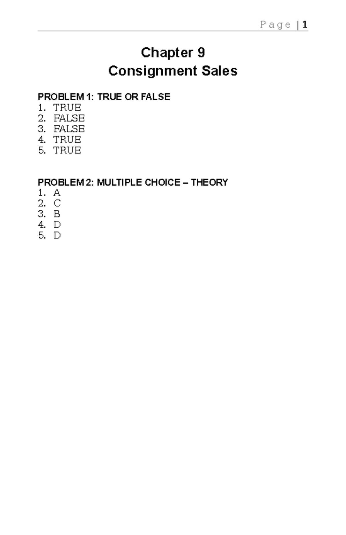 SOL. MAN. Chapter 9 Consignment Sales 2021 Edition - Chapter 9 Consignment Sales PROBLEM 1: TRUE ...