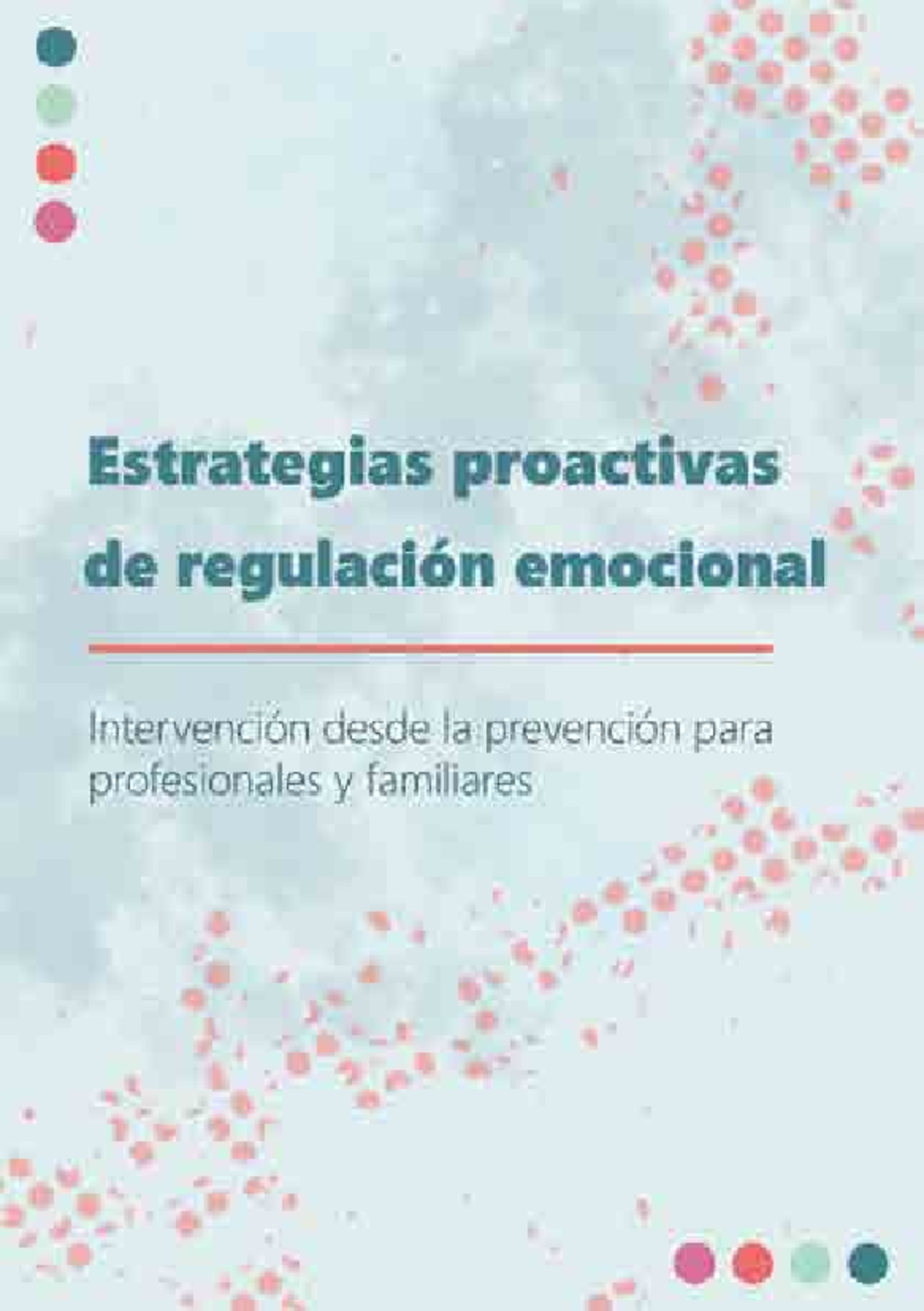 Estrategias proactivas de regulación emocional - Esta guía tiene una ...