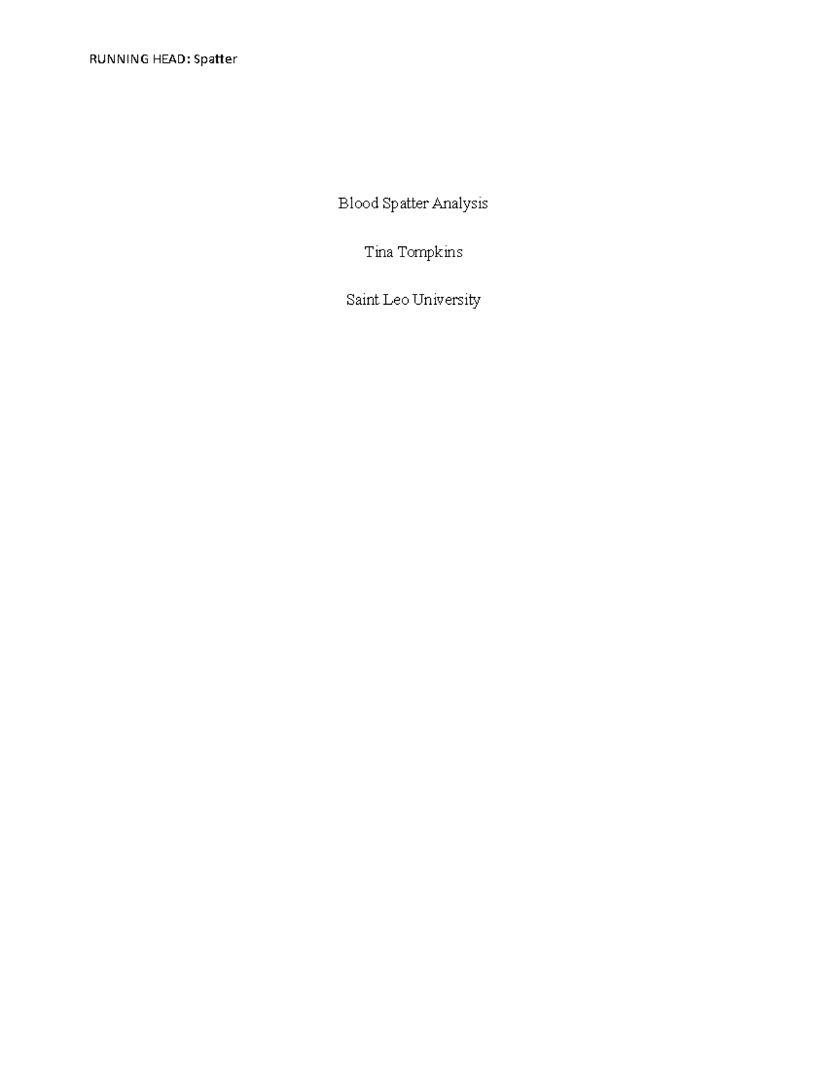 Tompkins Week 7 Research Paper - RUNNING HEAD: Spatter Blood Spatter ...