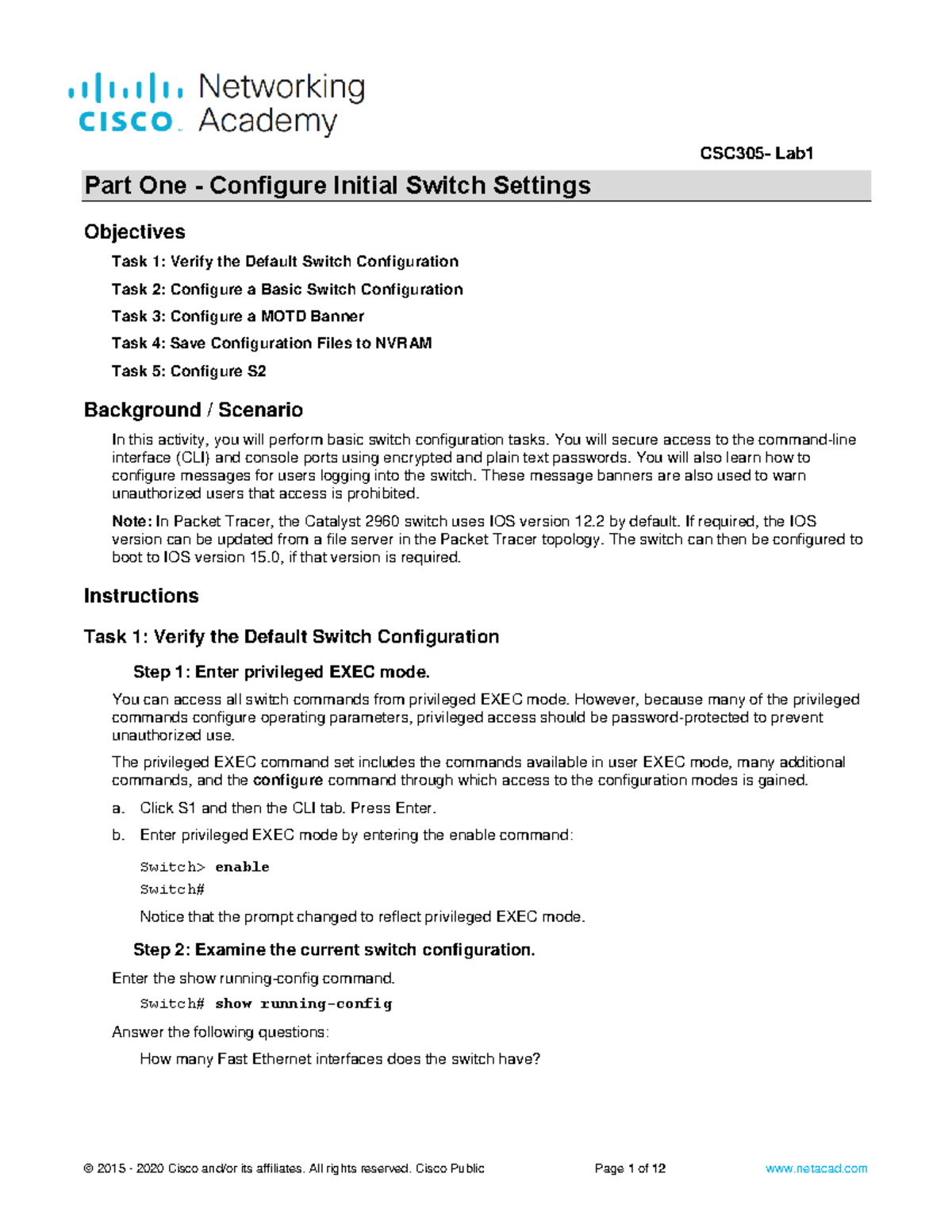 CSC305-Lab1 - CSC 305 Lab 1 - Part One - Configure Initial Switch Settings Objectives Task 1 ...