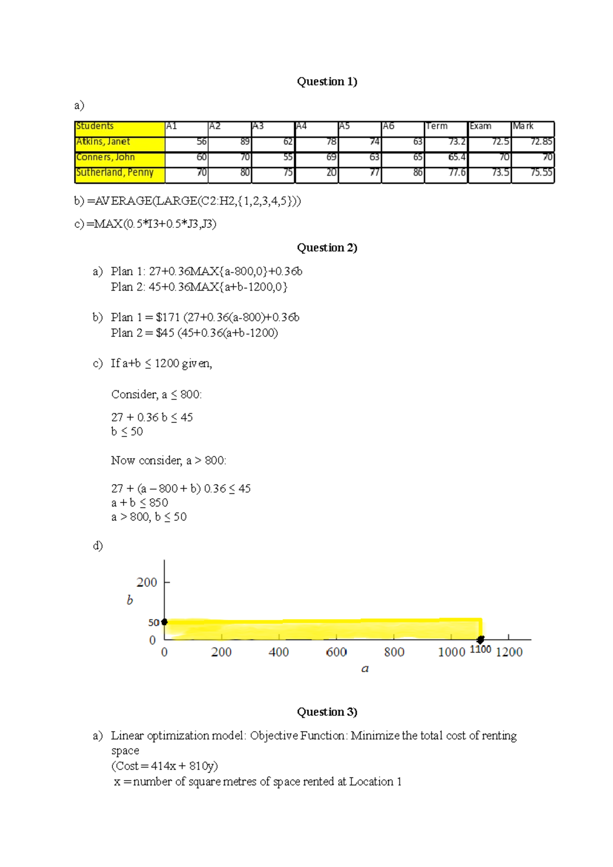 Assignment 1 - Question 1) a) b) =AVERAGE(LARGE(C2:H2,{1,2,3,4,5})) c ...